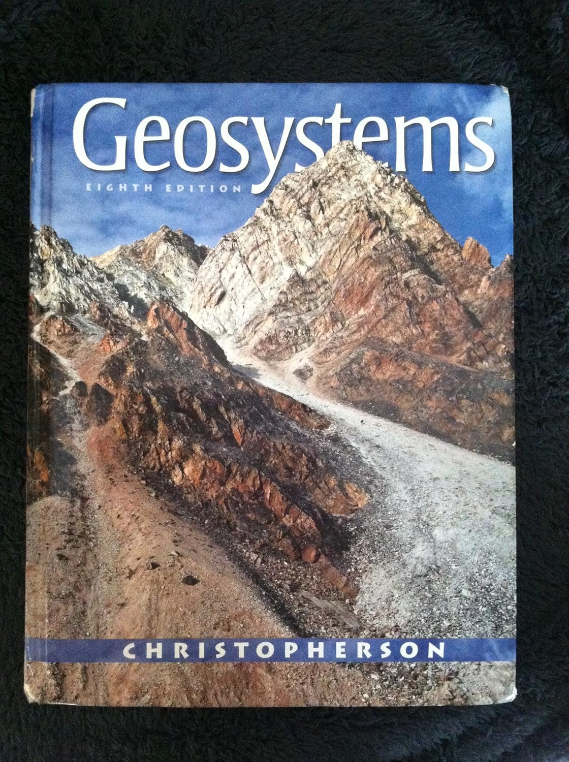 Geosystems: An Introduction to Physical Geography (8th Edition ...
