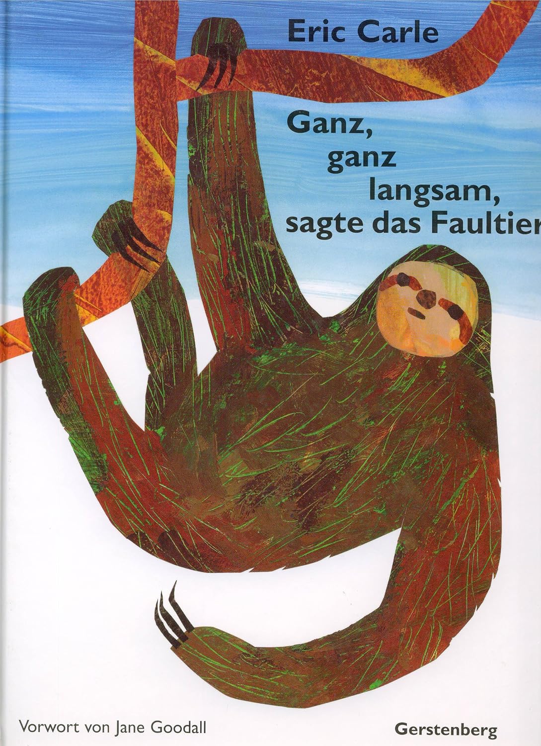 Eric Carle - German: Ganz, Ganz Langsam, Sagte Das Faultier: Amazon.co ...