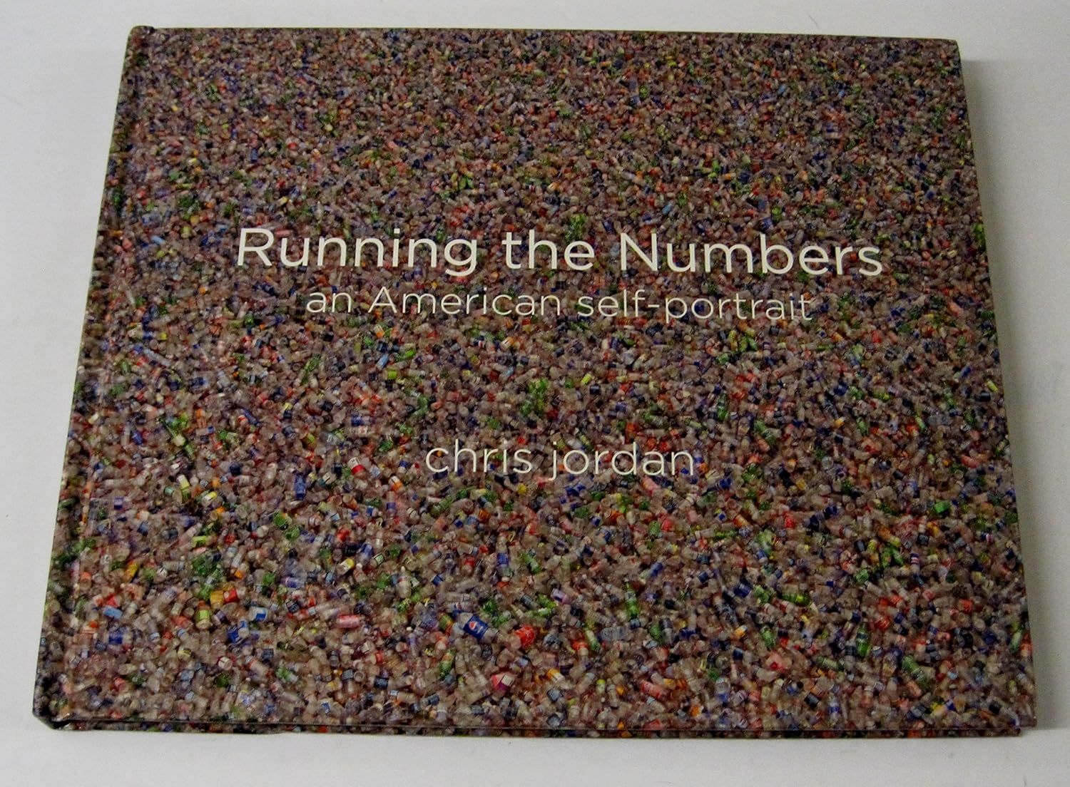 Running the Numbers: An American Self-Portrait: Jordan, Chris ...