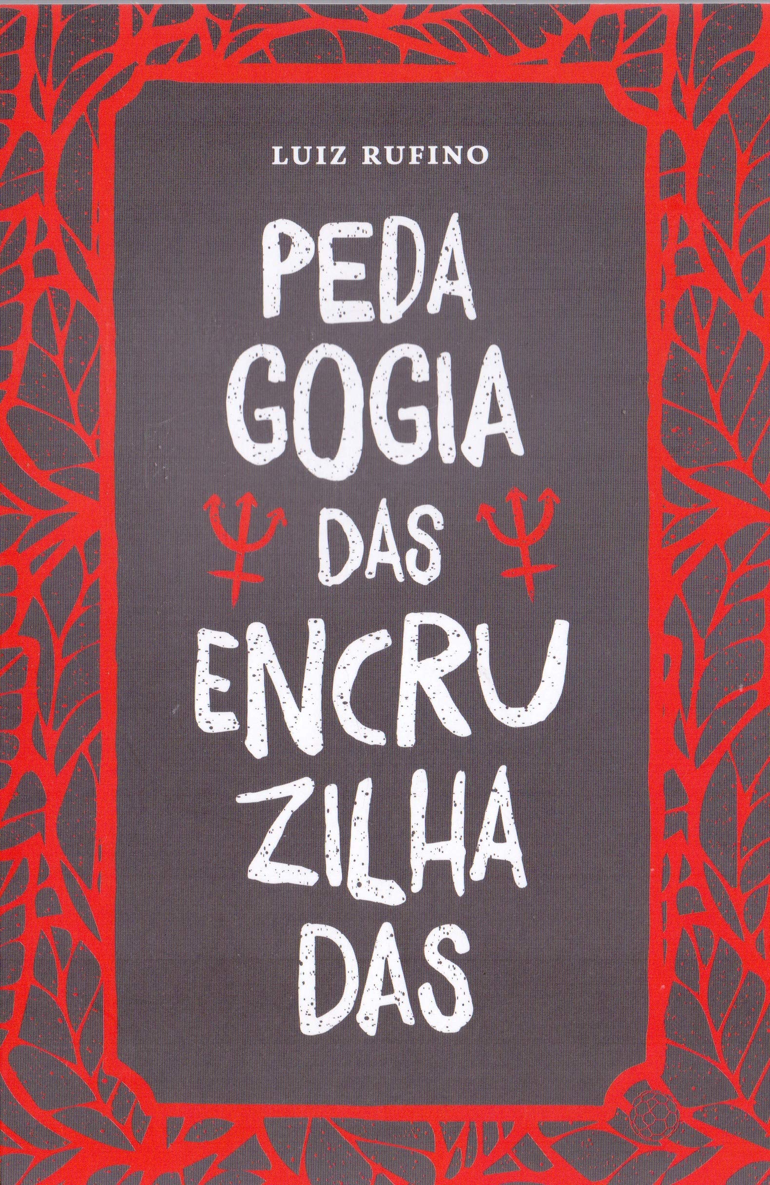 Pedagogia Das Encruzilhadas | Amazon.com.br