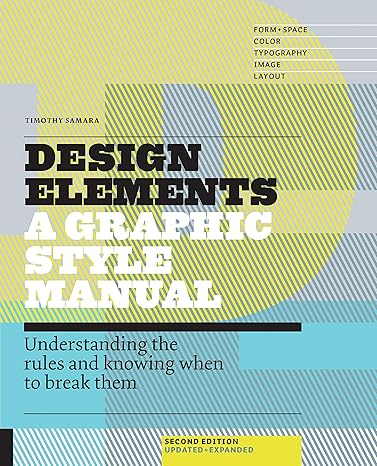 Design Elements, 2nd Edition: Understanding the rules and knowing when ...