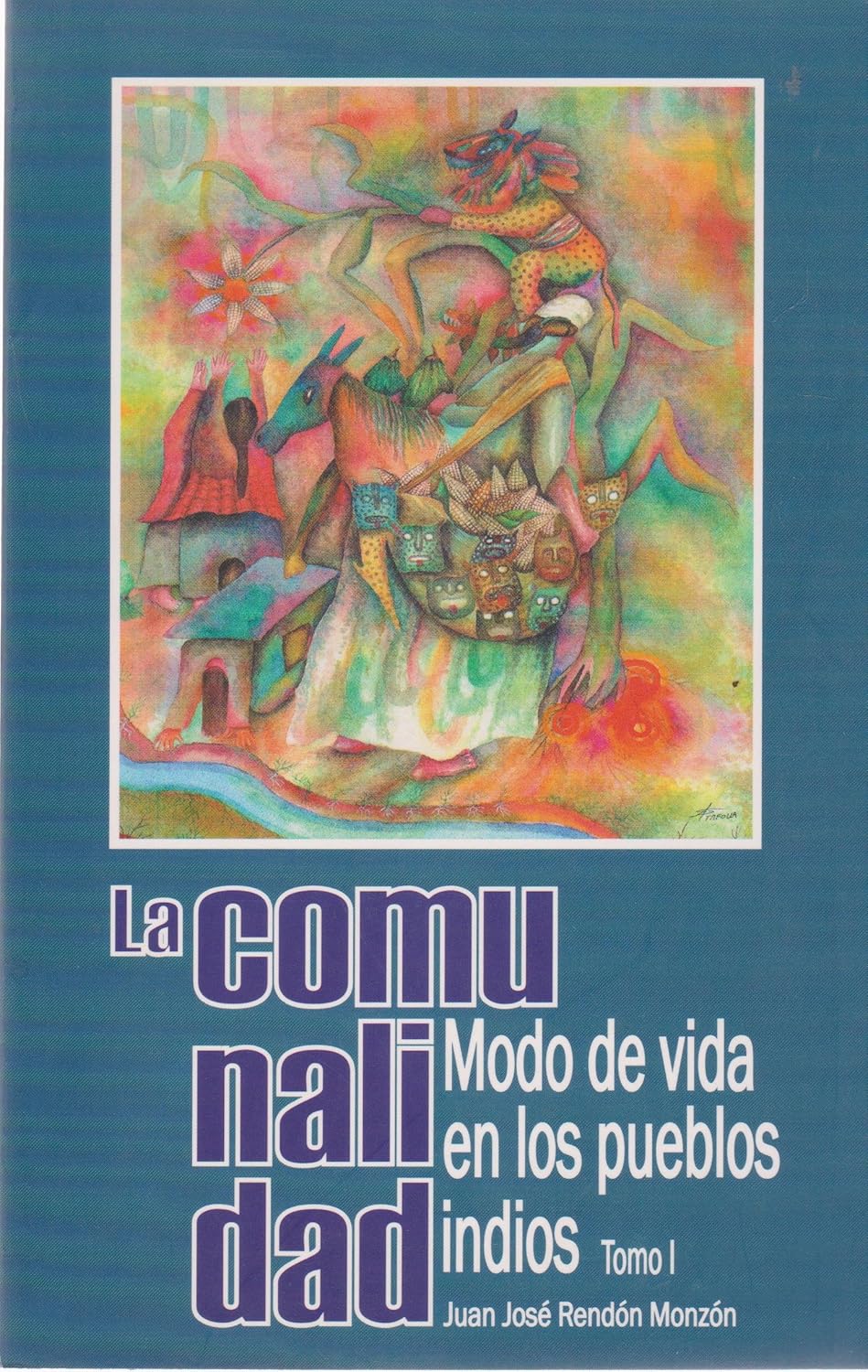 Amazon.com: La comunalidad Modo de vida en los pueblos indios (Spanish ...