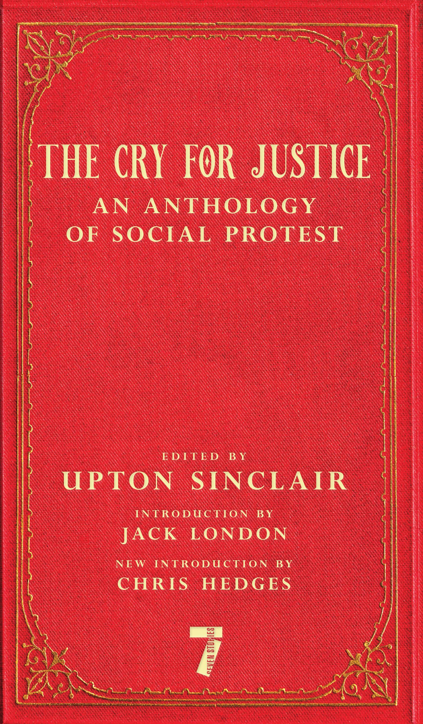 The Cry for Justice: An Anthology of Social Protest: Sinclair, Upton ...