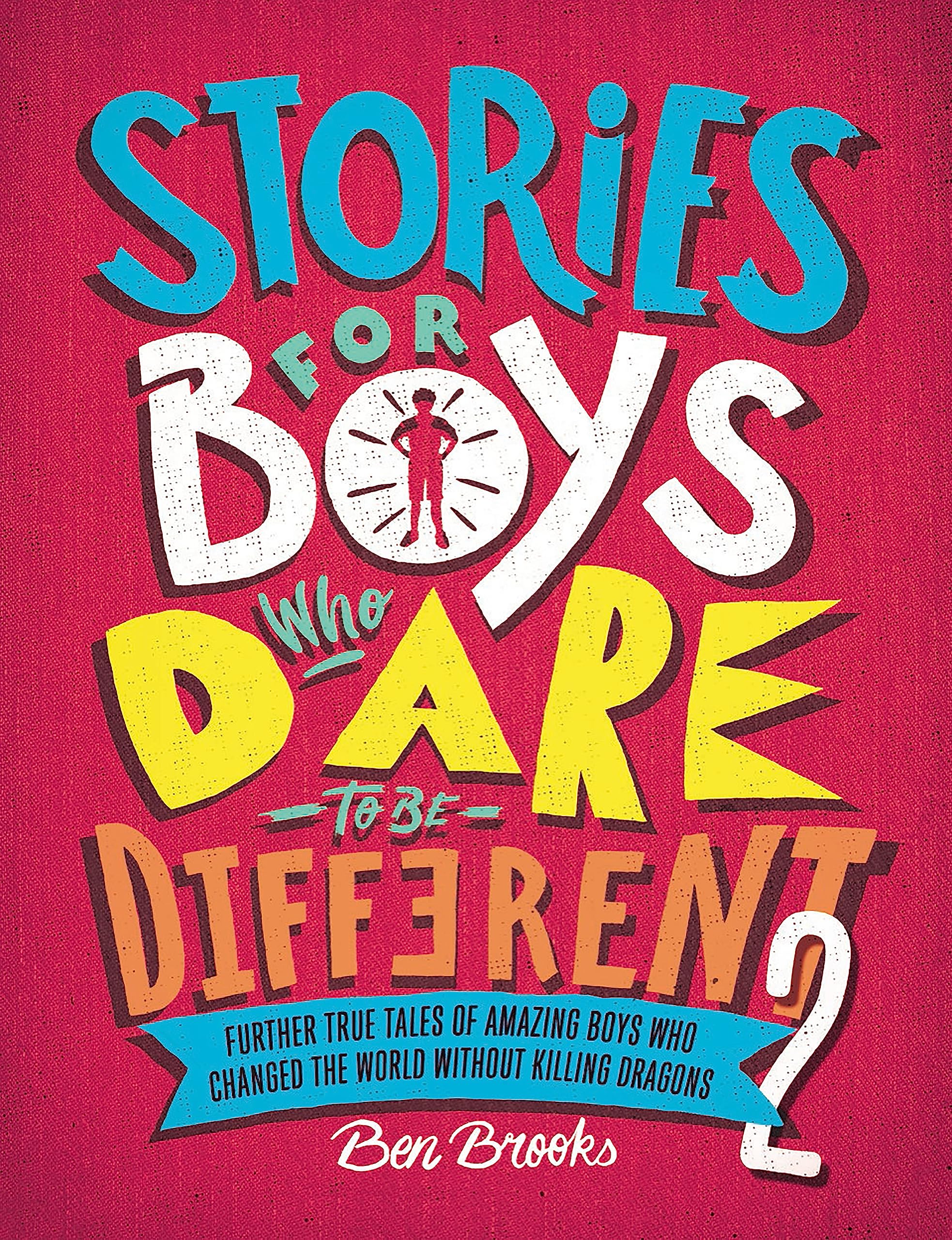 Stories for Boys Who Dare to be Different 2 : Brooks, Ben, Winter ...