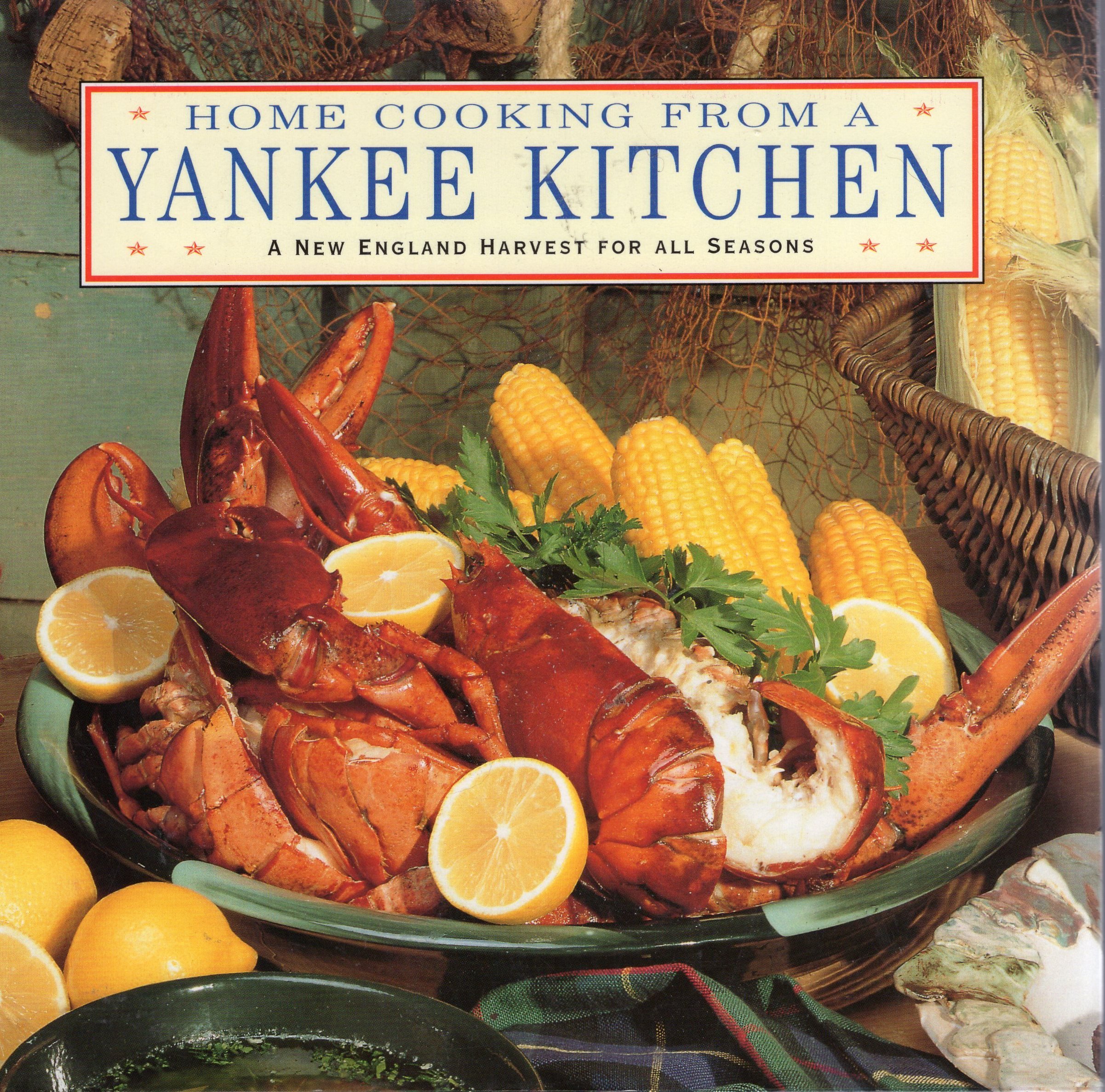 Amazon.com: Home Cooking from a Yankee Kitchen: A New England Harvest for All Seasons (American ...