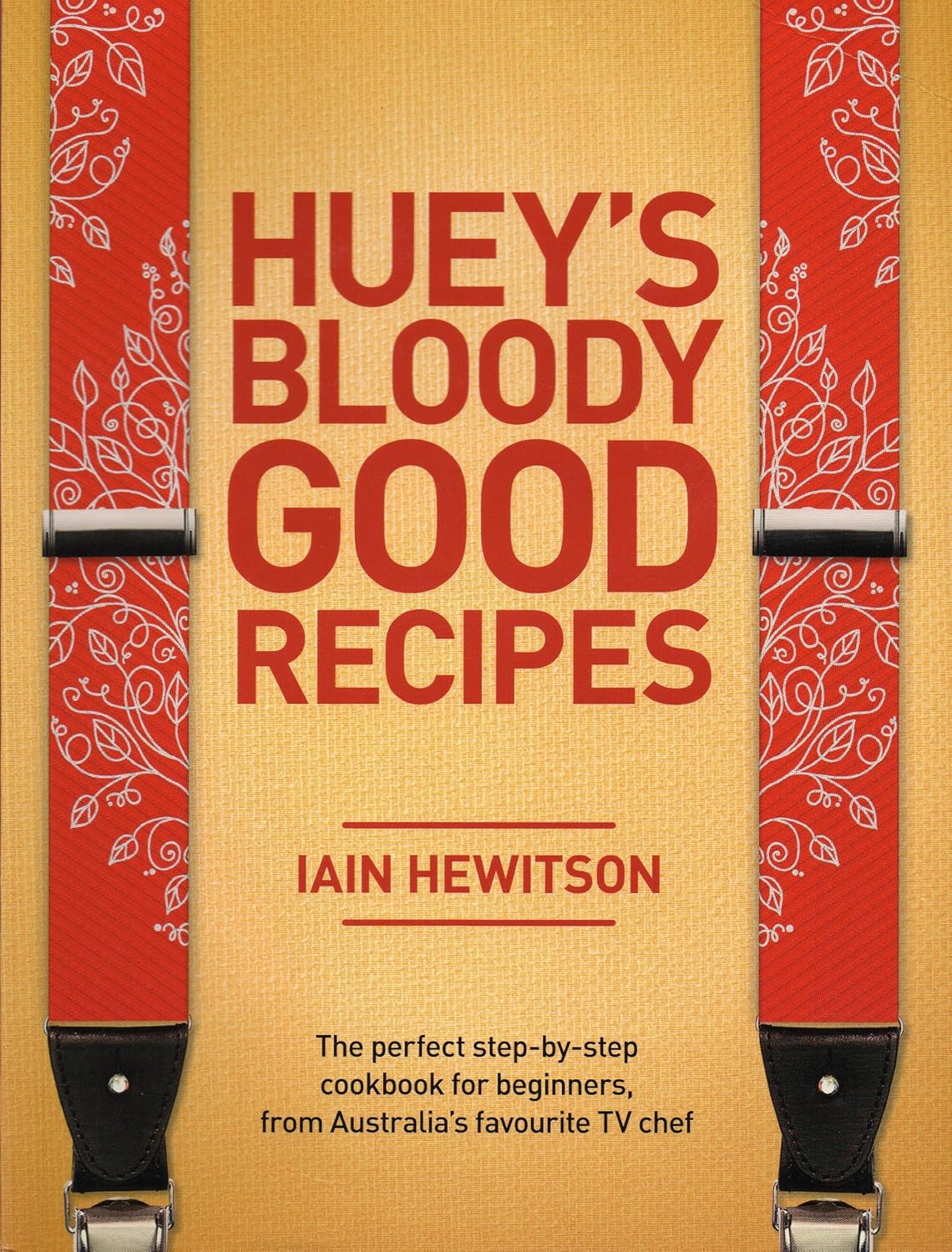 Huey's Bloody Good Recipes - The Perfect Step-by-step Cookbook for ...