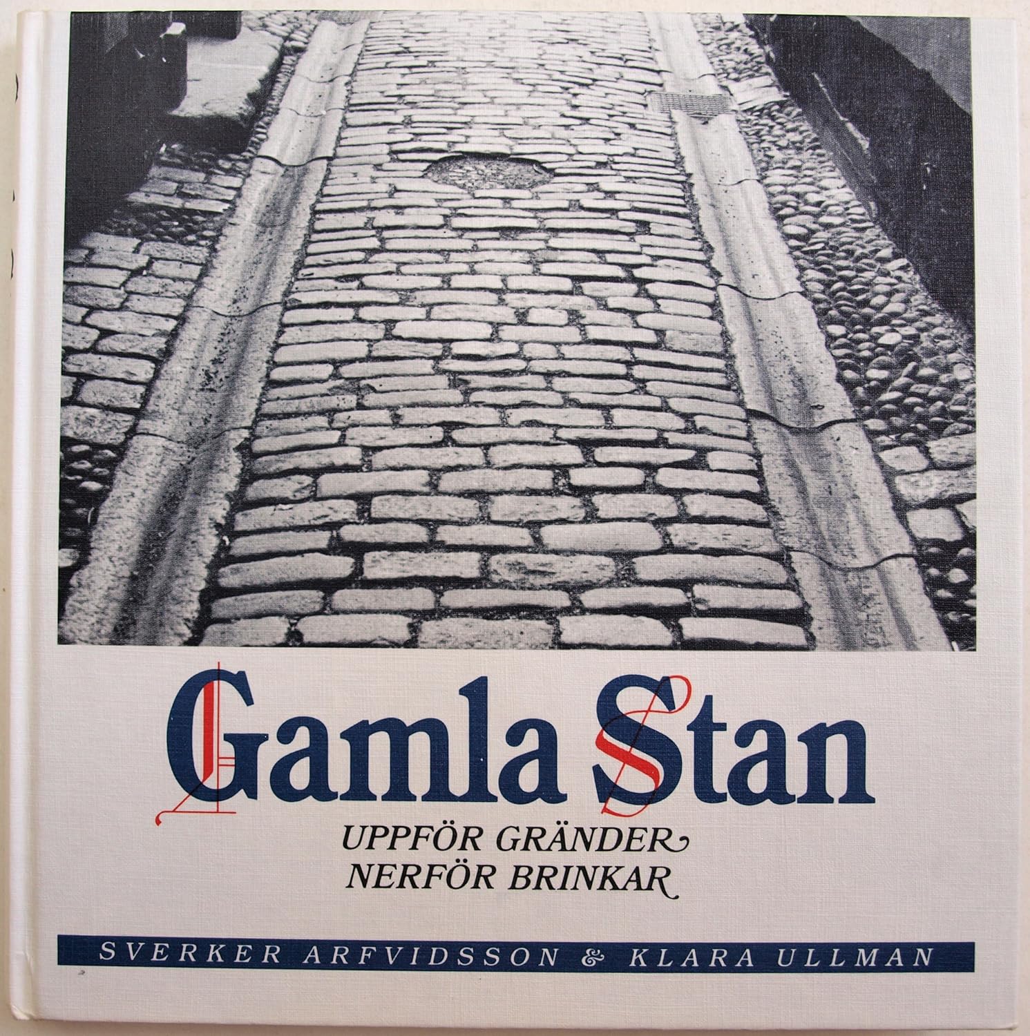 Gamla Stan The Old Town : Uppfor Grander Nerfor Brinkar: Klara Ullman ...