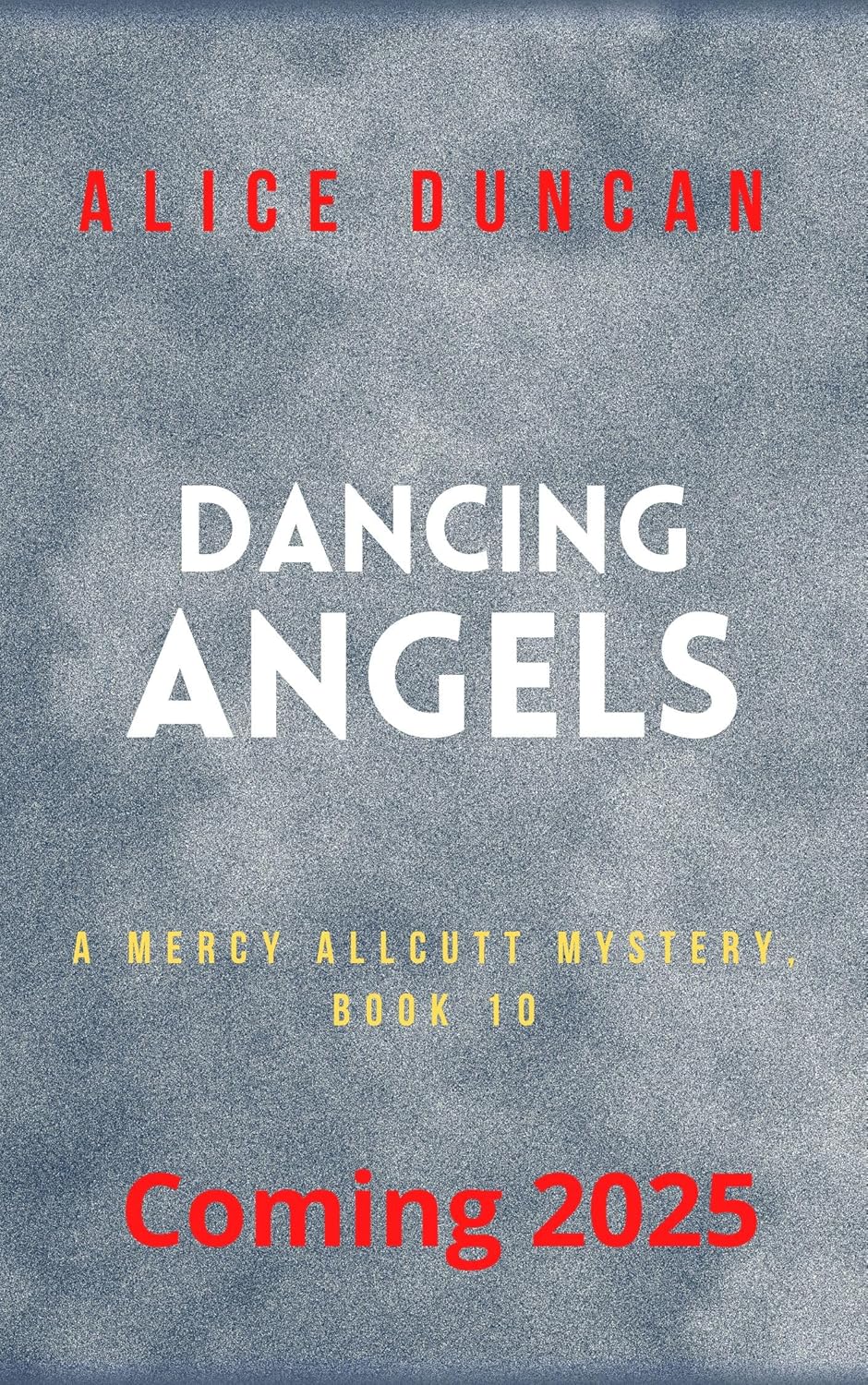 Dancing Angels (A Mercy Allcutt Mystery, Book 10): Historical Cozy ...