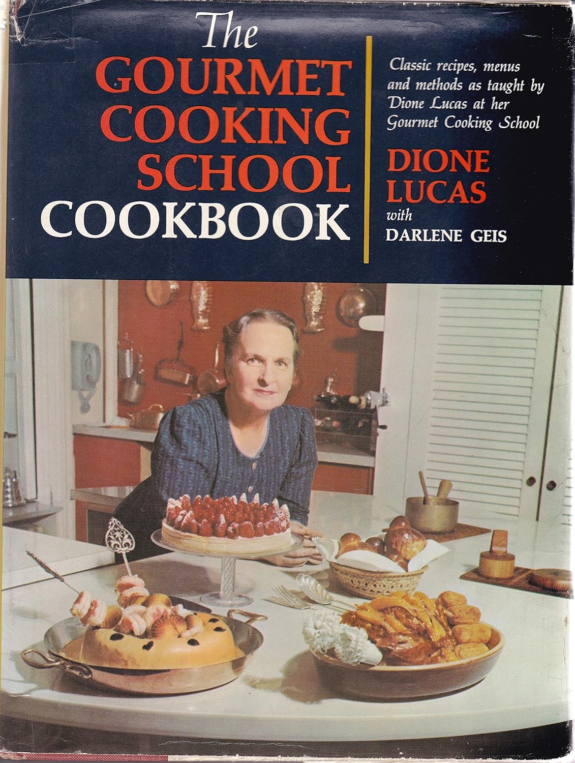 The Gourmet Cooking School Cookbook : Classic Recipes, Menus and ...