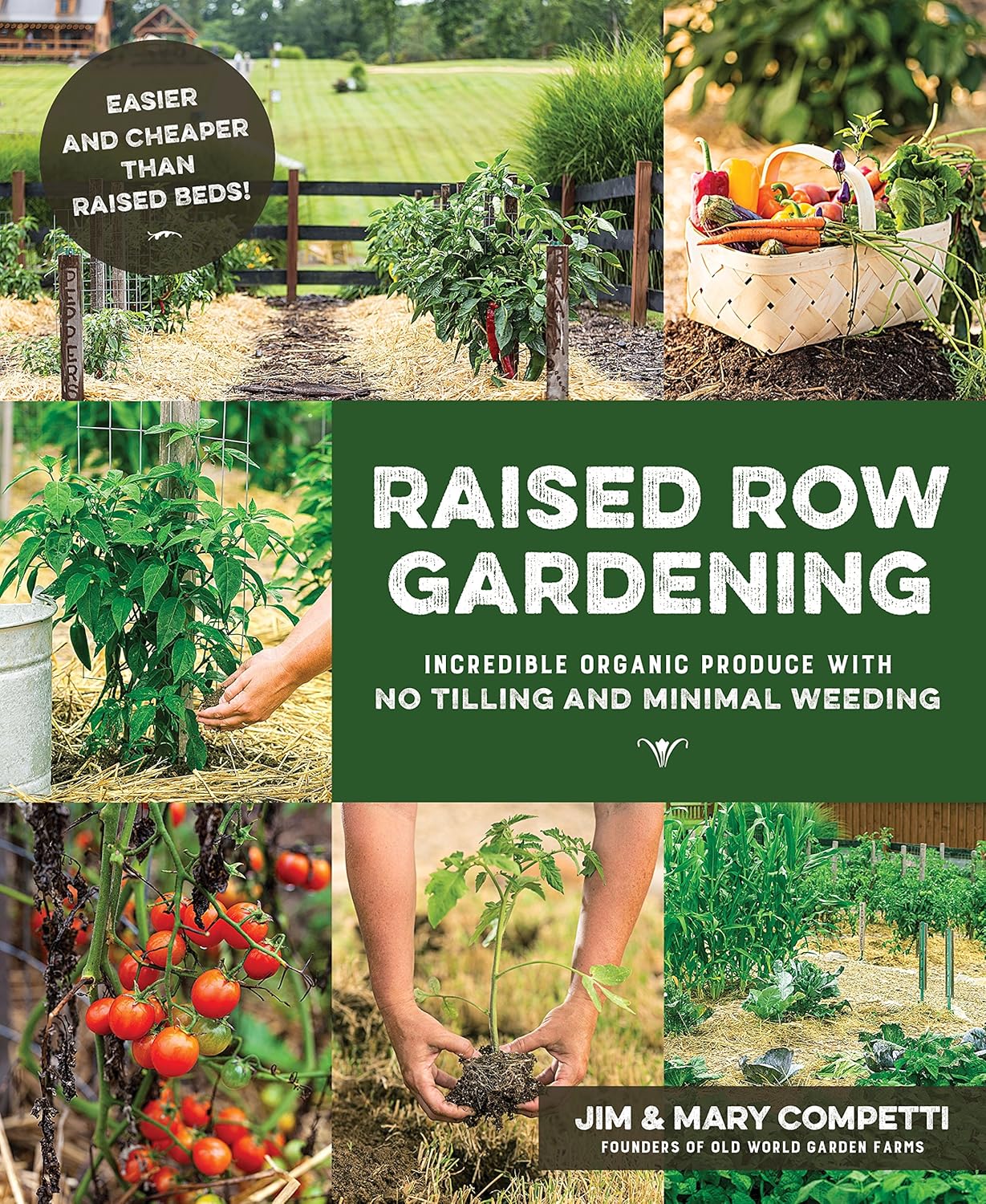 Raised Row Gardening: Incredible Organic Produce with No Tilling and ...