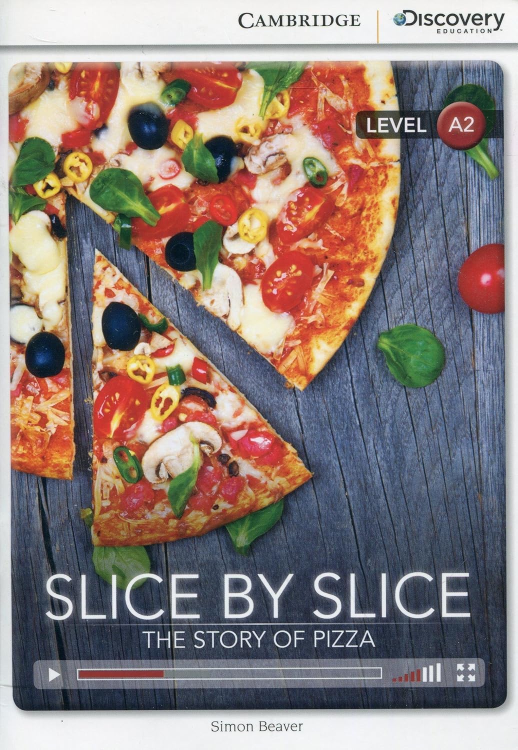 Slice by Slice: The Story of Pizza Low Intermediate Book with Online ...