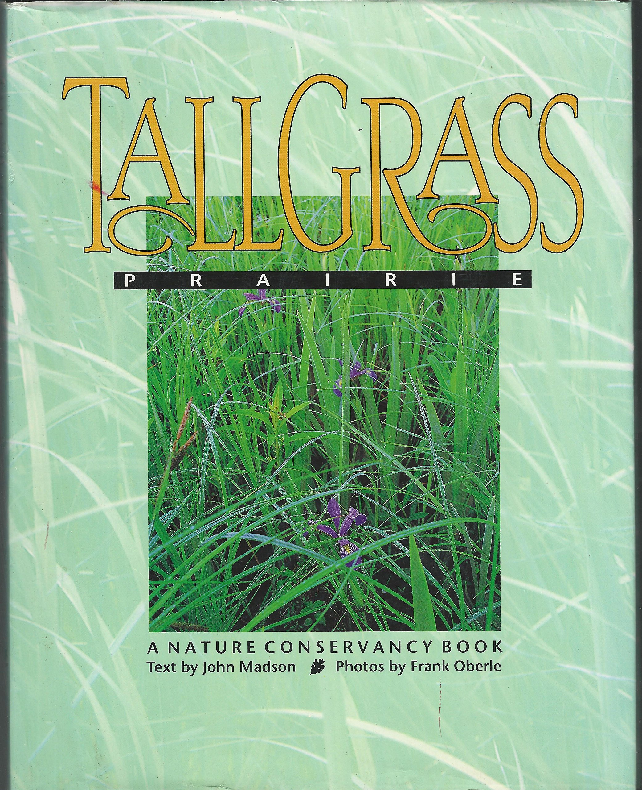 Tallgrass Prairie: Madson, John, Oberle, Frank: 9781560442233: Amazon ...