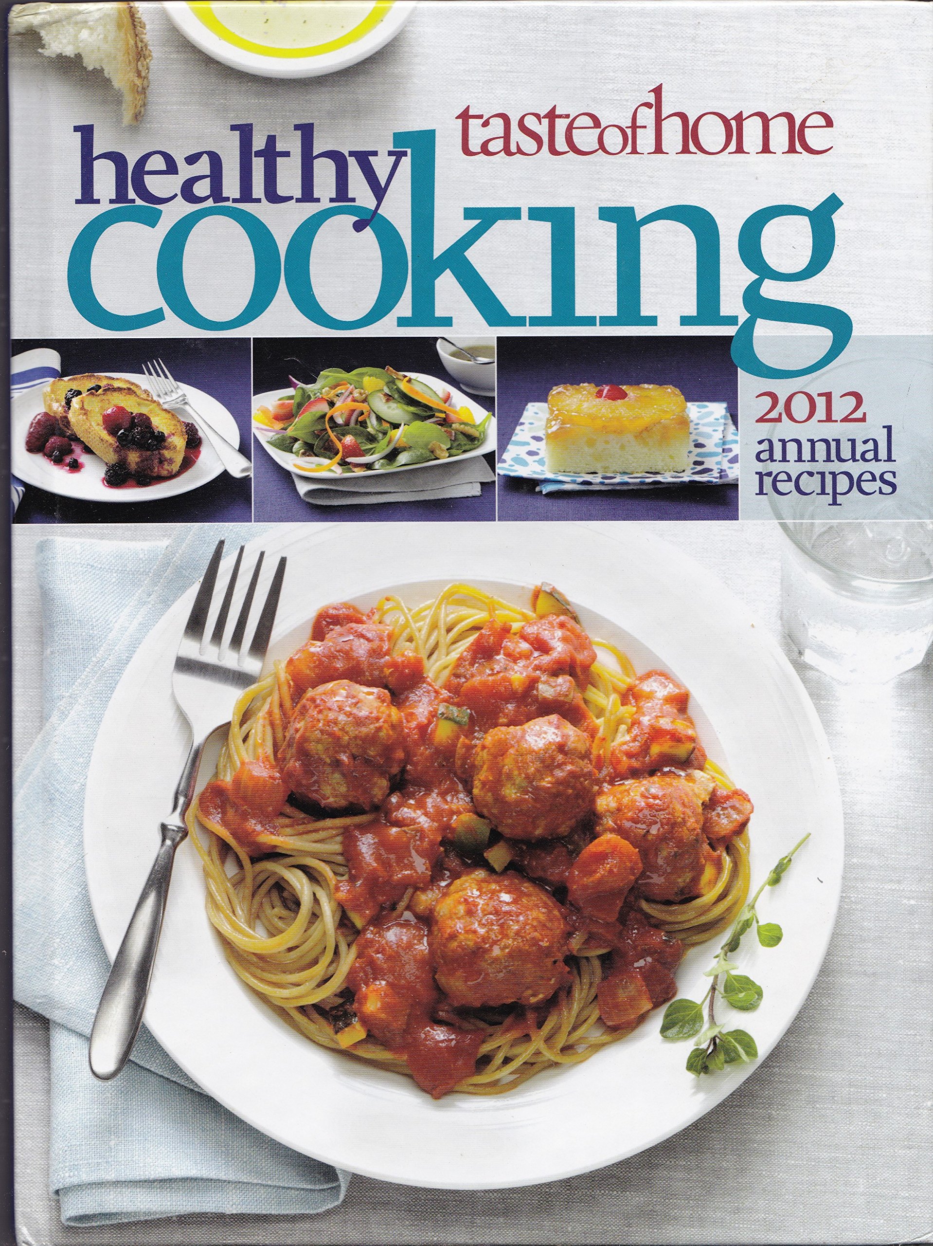 Taste of Home Healthy Cooking 2012 Annual Recipes: Catherine Cassidy ...