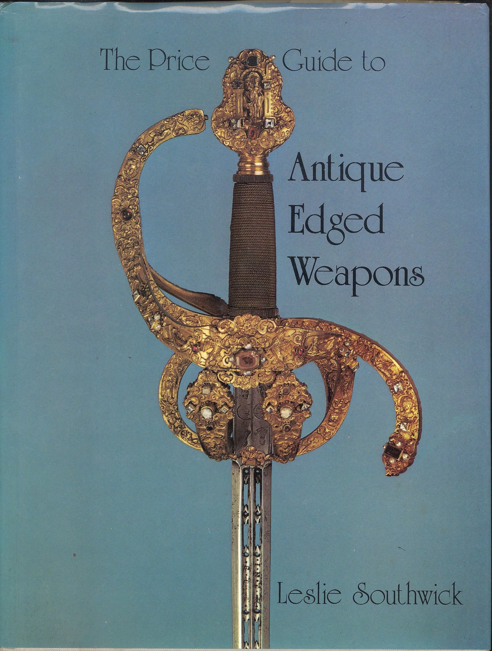 Amazon | Price Guide to Antique Edged Weapons | Southwick, Leslie ...
