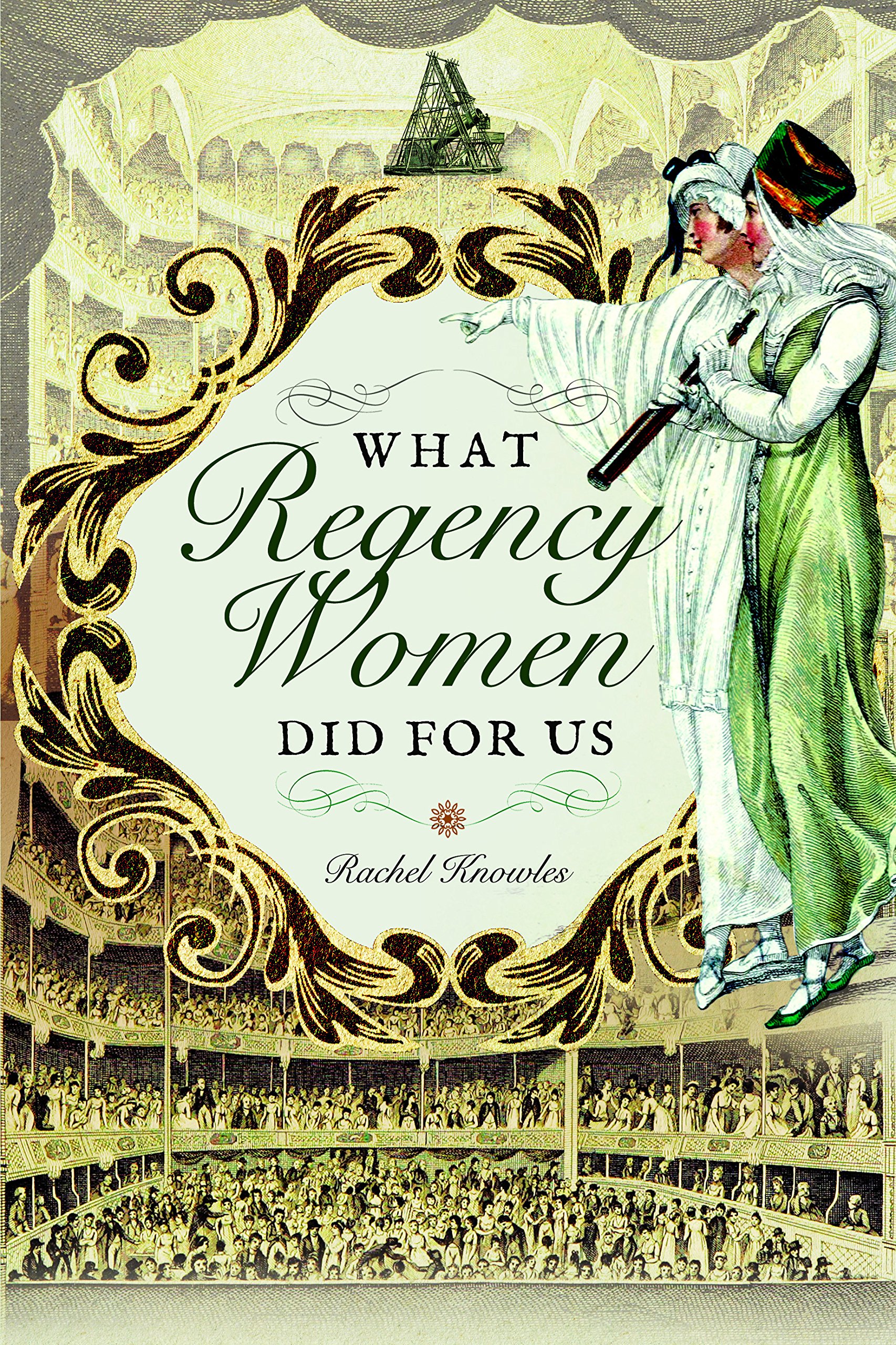 What Regency Women Did for Us: Amazon.co.uk: Rachel Knowles ...