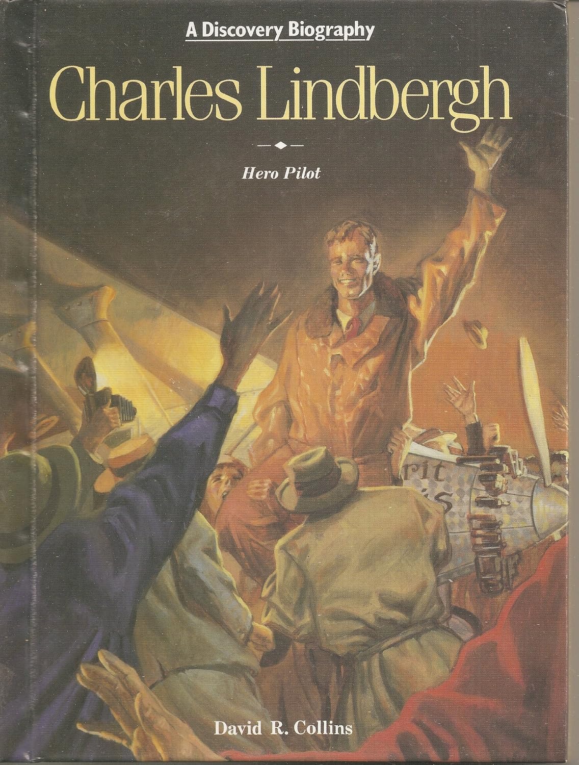 Charles Lindbergh: Hero Pilot (Discovery Biographies): Collins, David R ...