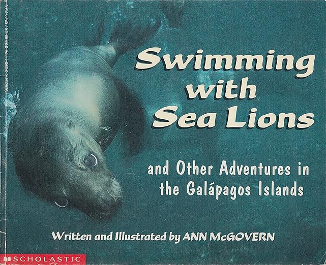 Swimming With Sea Lions : And Other Adventures in the Galapagos Islands ...