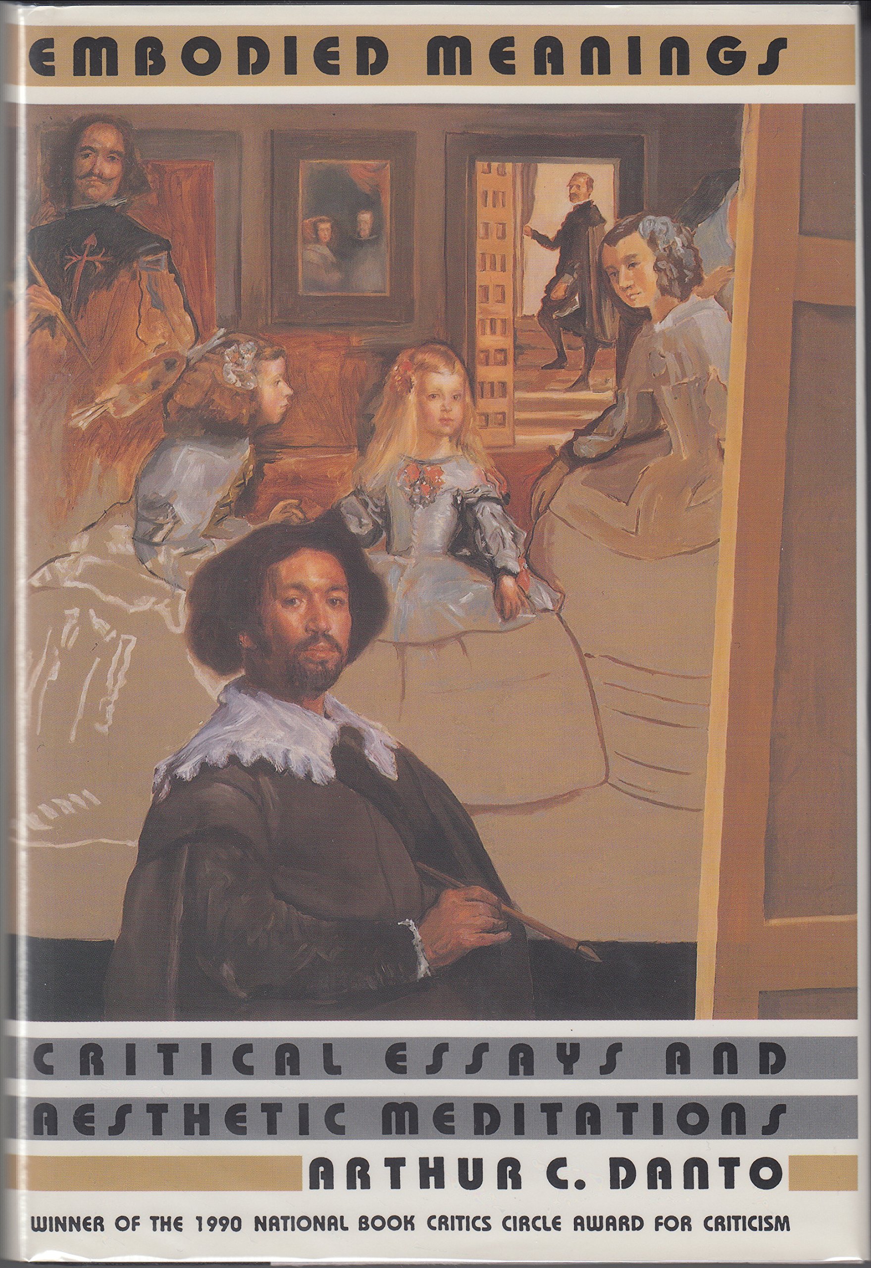 Embodied Meanings: Critical Essays & Aesthetic Meditations: Danto ...