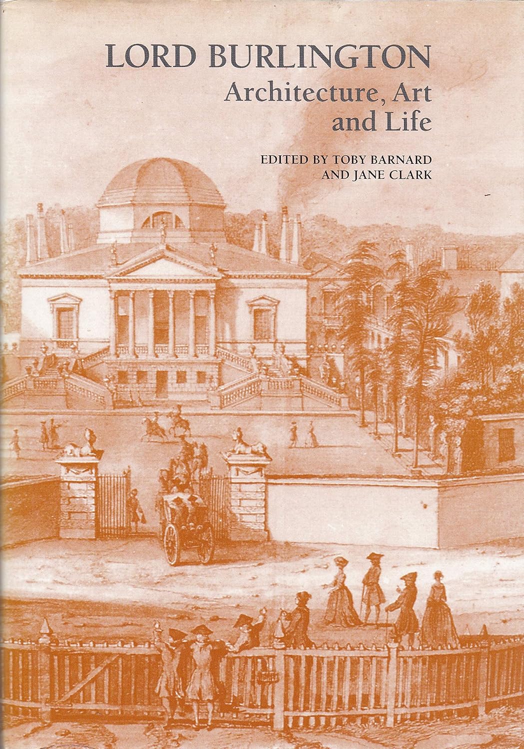 Lord Burlington: Architecture, Art and Life: Amazon.co.uk: Toby Barnard ...
