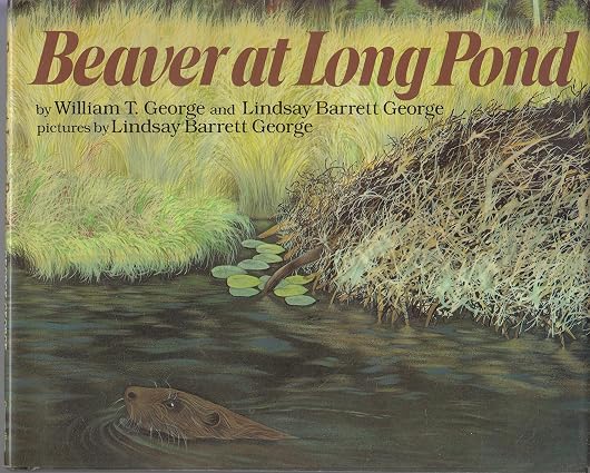 Beaver at Long Pond: George, William T., George, Lindsay Barrett ...