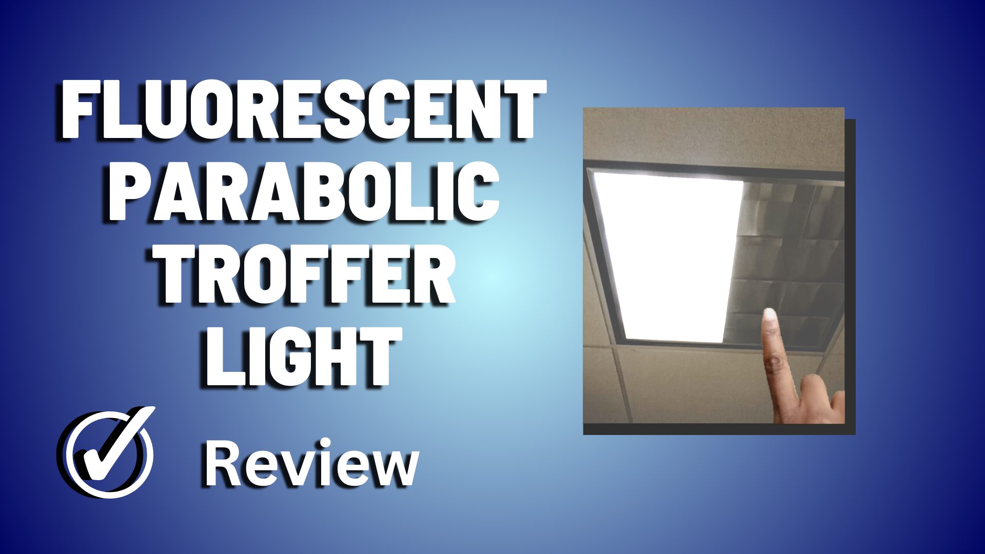 Fluorescence Parabolic Lights