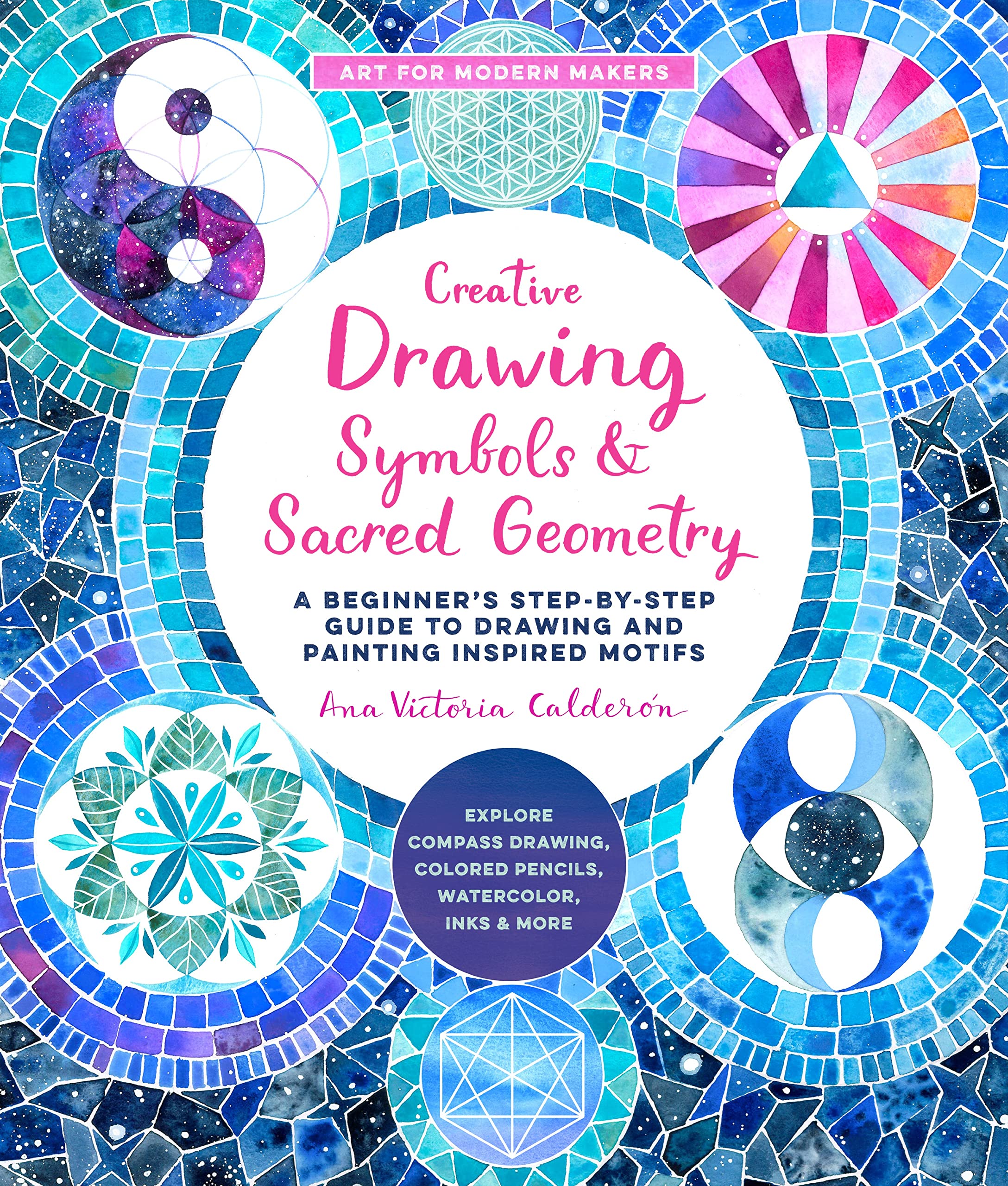 Buy Creative Drawing: Symbols and Sacred Geometry: A Beginner’s Step-by ...