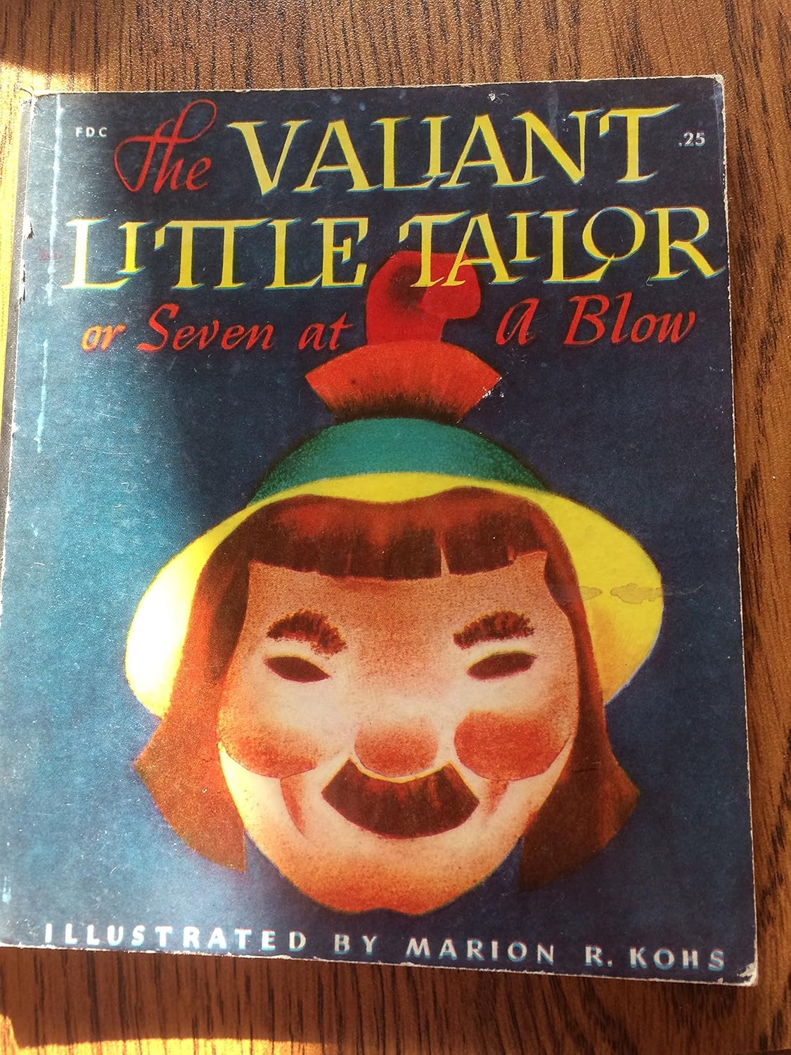 The Valiant Little Tailor: Kohs, Marion R. illus.: Amazon.com: Books