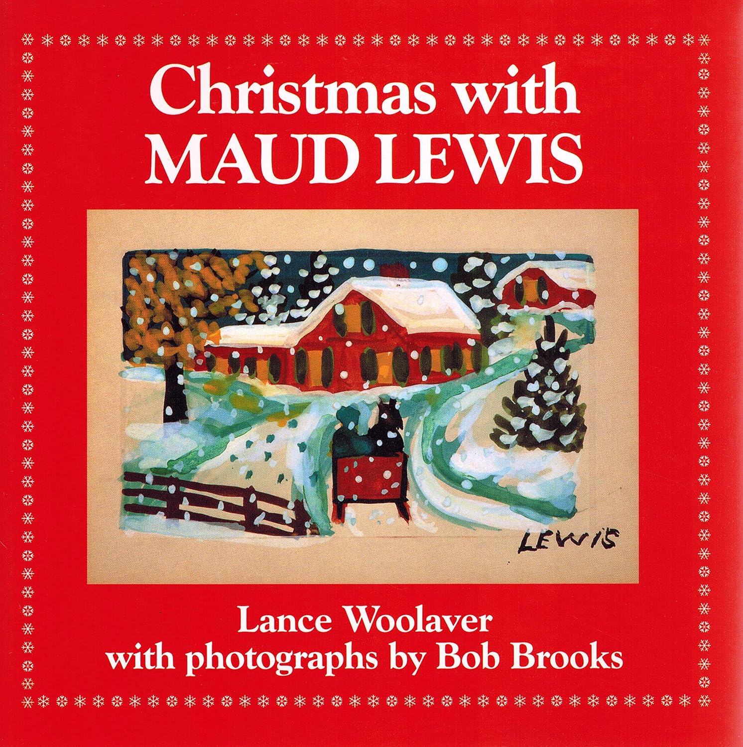 Christmas With Maud Lewis: Woolaver, Lance, Brooks, Bob: 9780864921895 ...