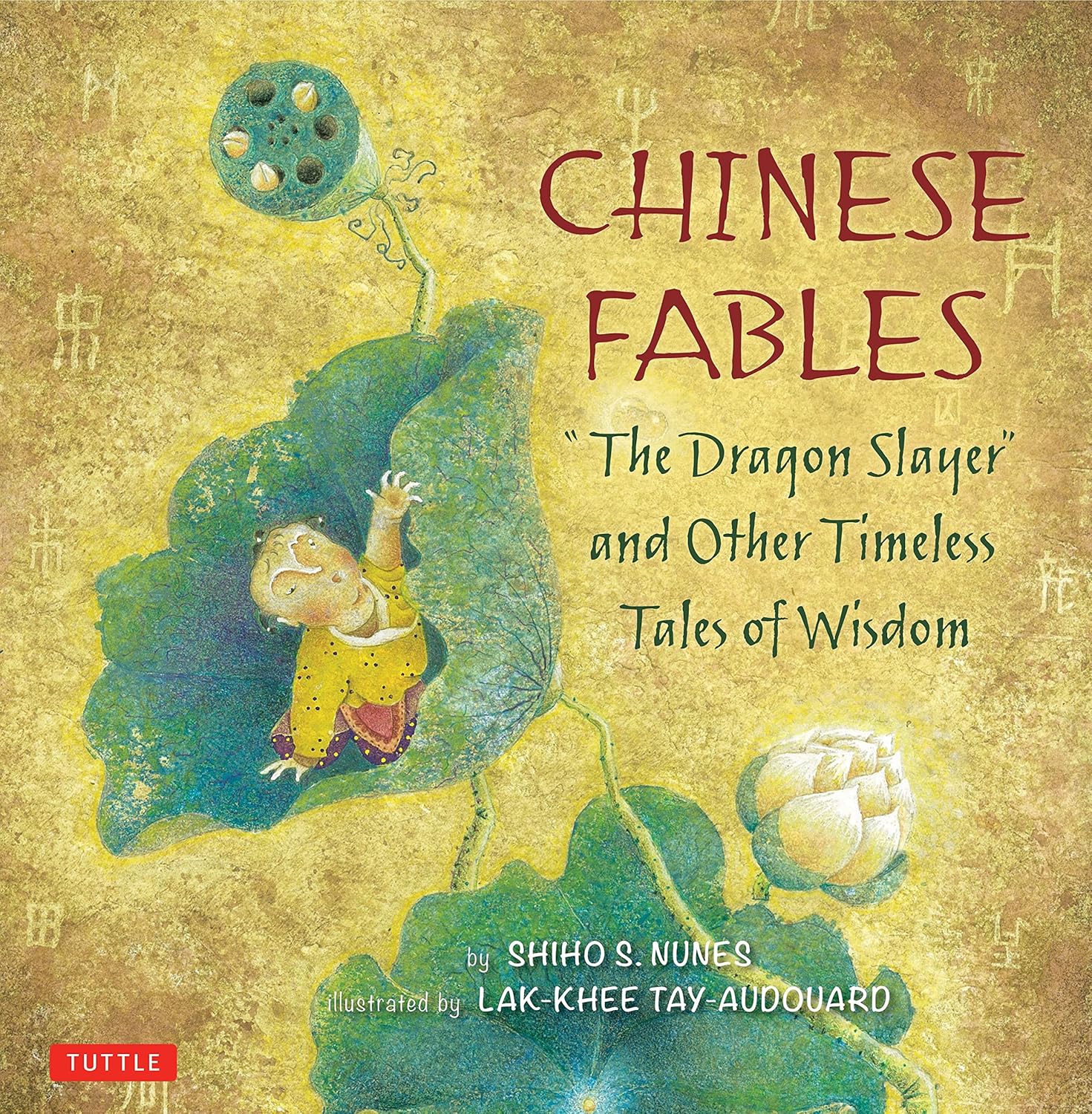 Chinese Fables: The Dragon Slayer and Other Timeless Tales of Wisdom ...