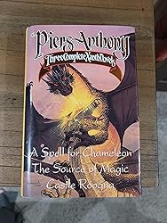 Three Complete Xanth Novels: A Spell for Chameleon; The Source of Magic; Castle Roogna: Anthony ...