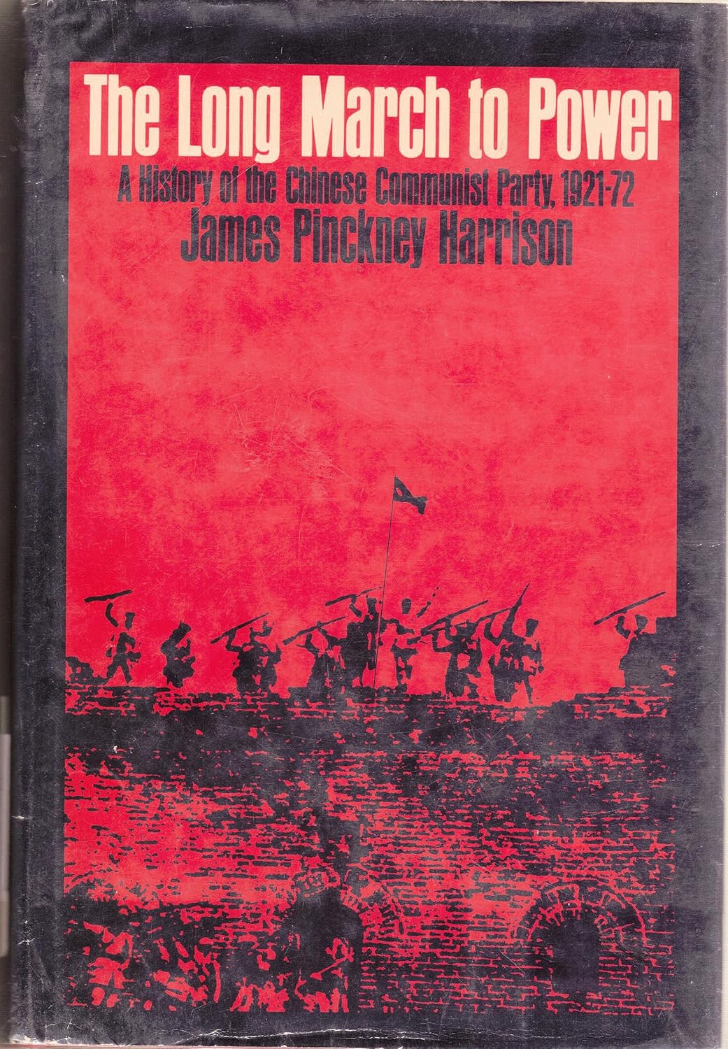 The Long March to Power a History of the Chinese Communist Party 1921 ...