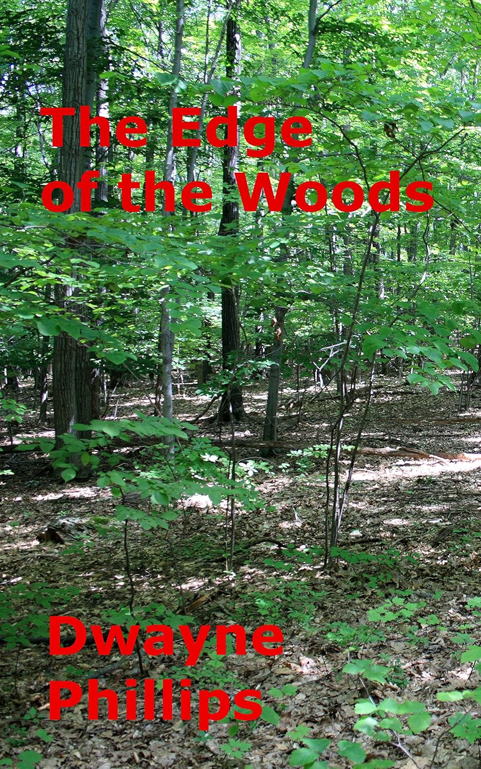 Amazon.com: The Edge of the Woods eBook : Phillips, Dwayne: Kindle Store