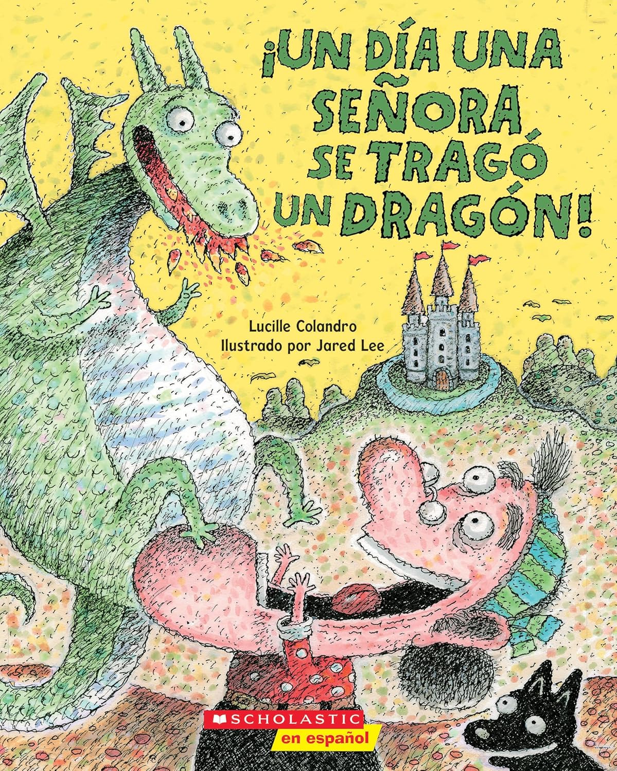¡Un día una señora se tragó un dragón! (There Was an Old Lady Who ...