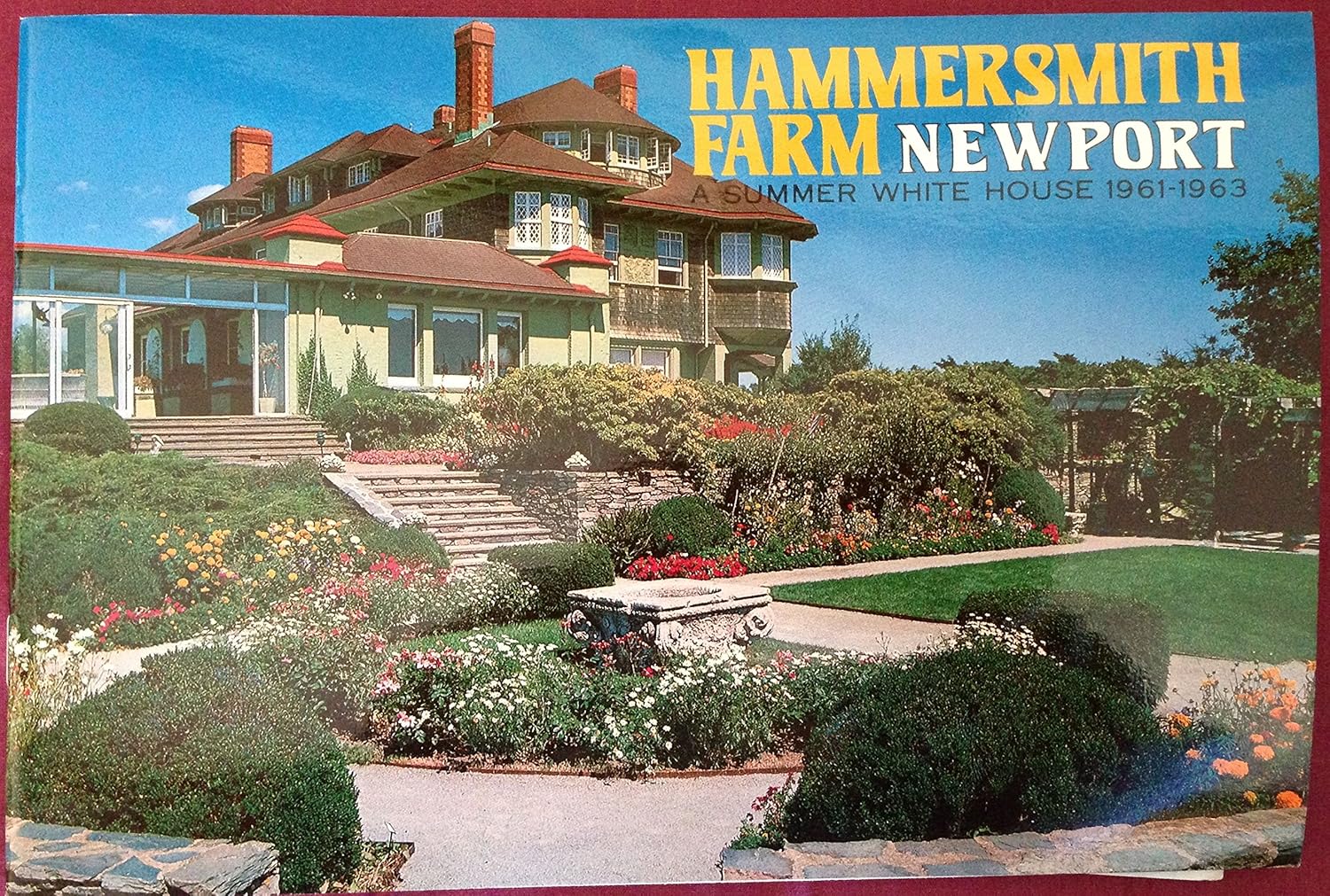 Hammersmith Farm Newport, Rhode Island a Summer White House 1961-1963 ...