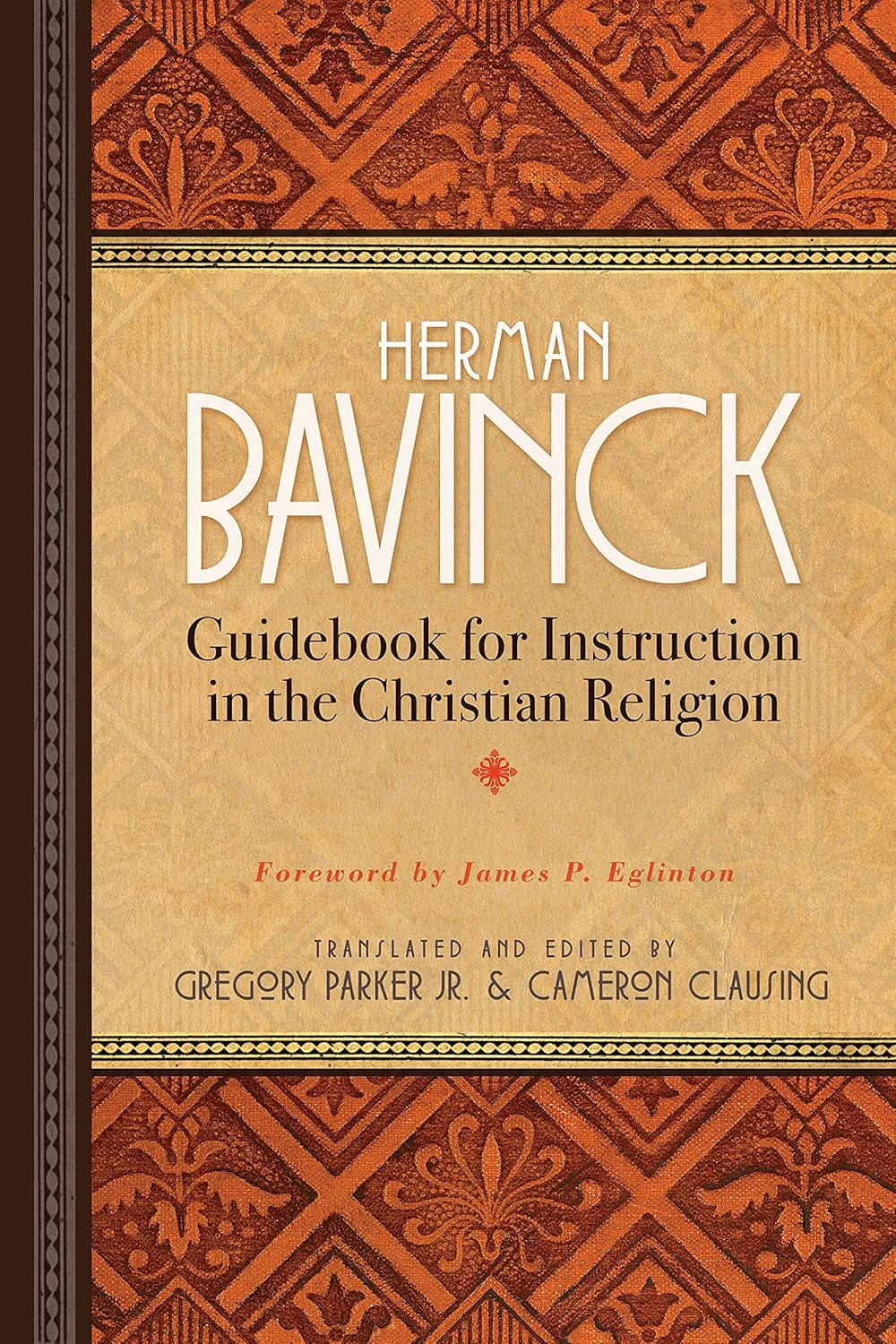 Guidebook for Instruction in the Christian Religion: Bavinck, Herman ...