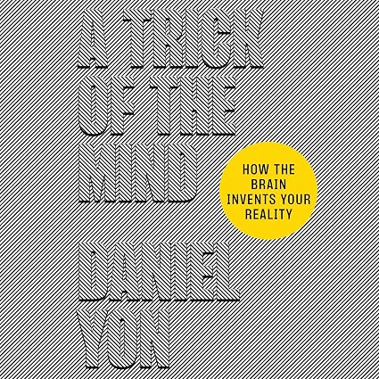 Amazon.com: A Trick of the Mind: How the Brain Invents Your Reality ...