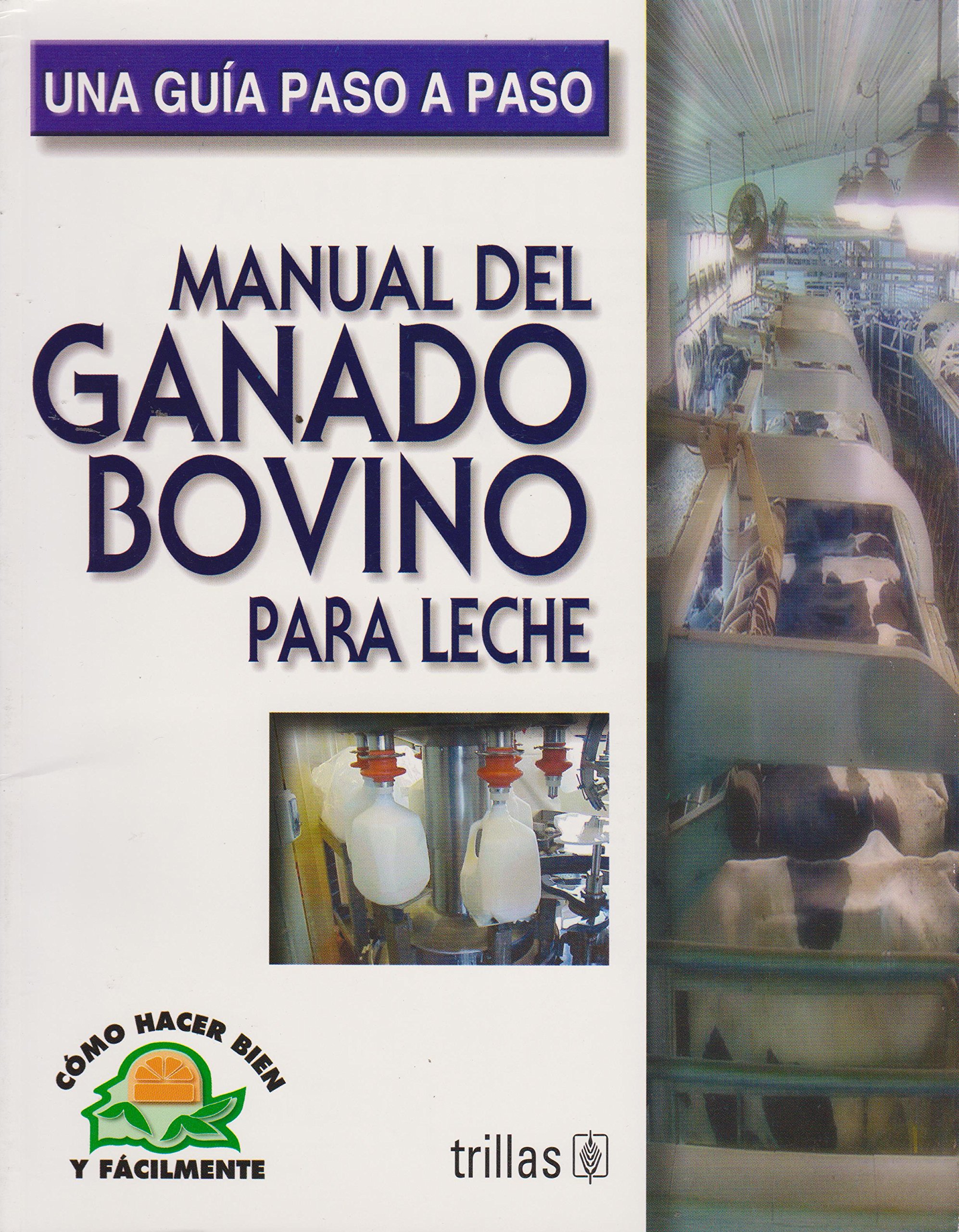 Manual Del Ganado Bovino Para Leche Manual Of Cattle Milk | Desertcart ...