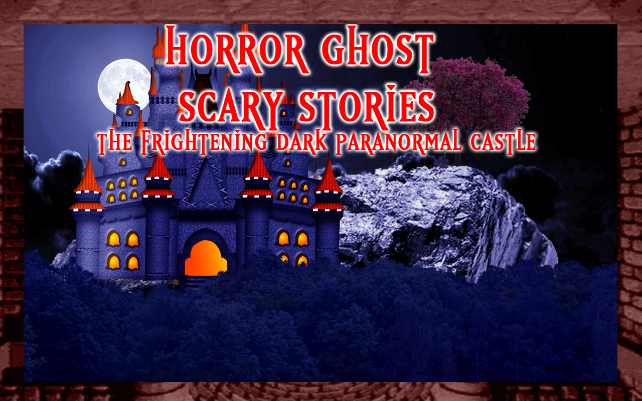 Horror Ghost Scary Stories : The frightening dark paranormal castle ...