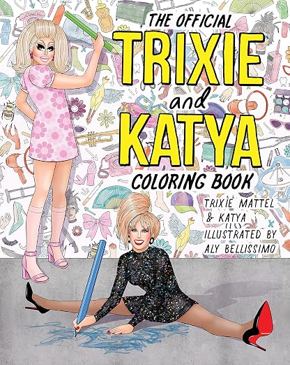 Amazon.com: The Official Trixie and Katya Coloring Book: 9780593473443 ...