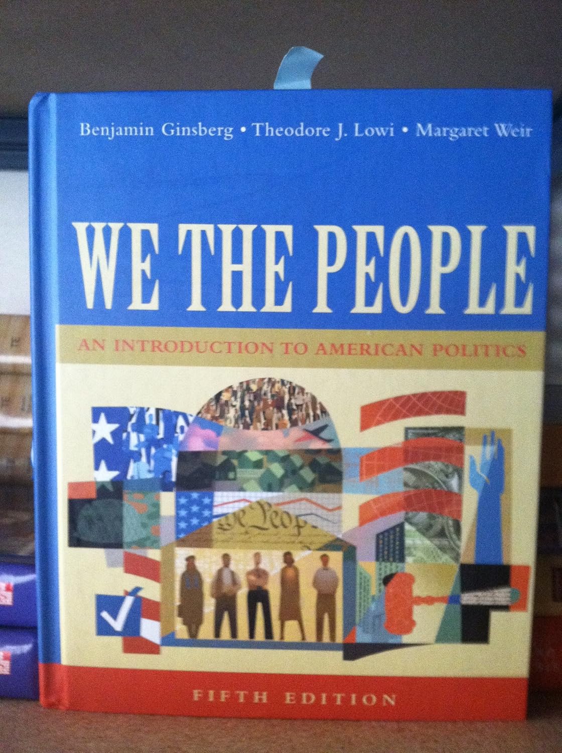 We the People (An Introduction to American Politics): Benjamin Ginsberg ...
