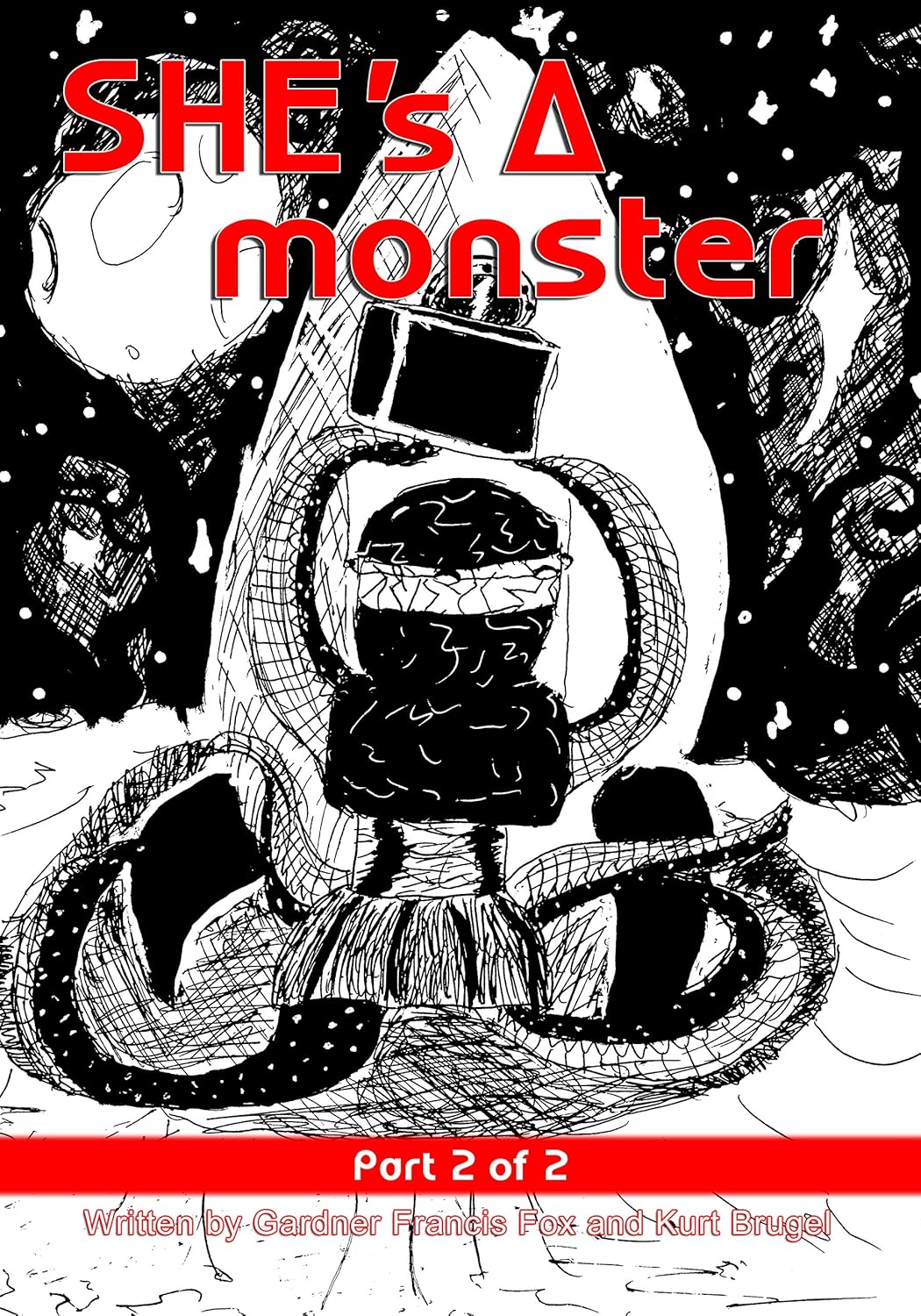 She's a Monster: Part 2 of 2: illustrated eBook : Fox, Gardner Francis ...