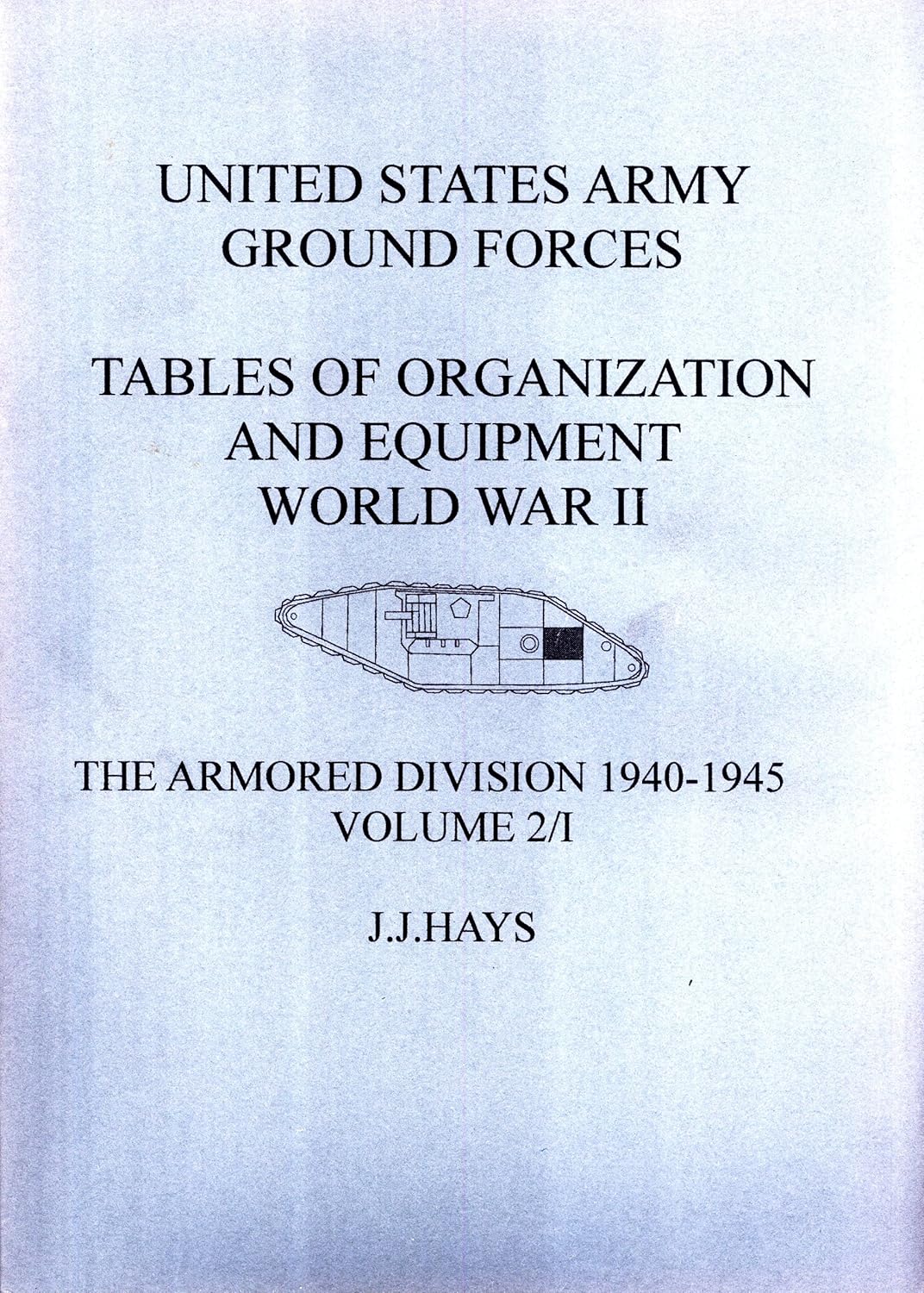 United States Army Ground Forces: Tables of Organization and Equipment ...