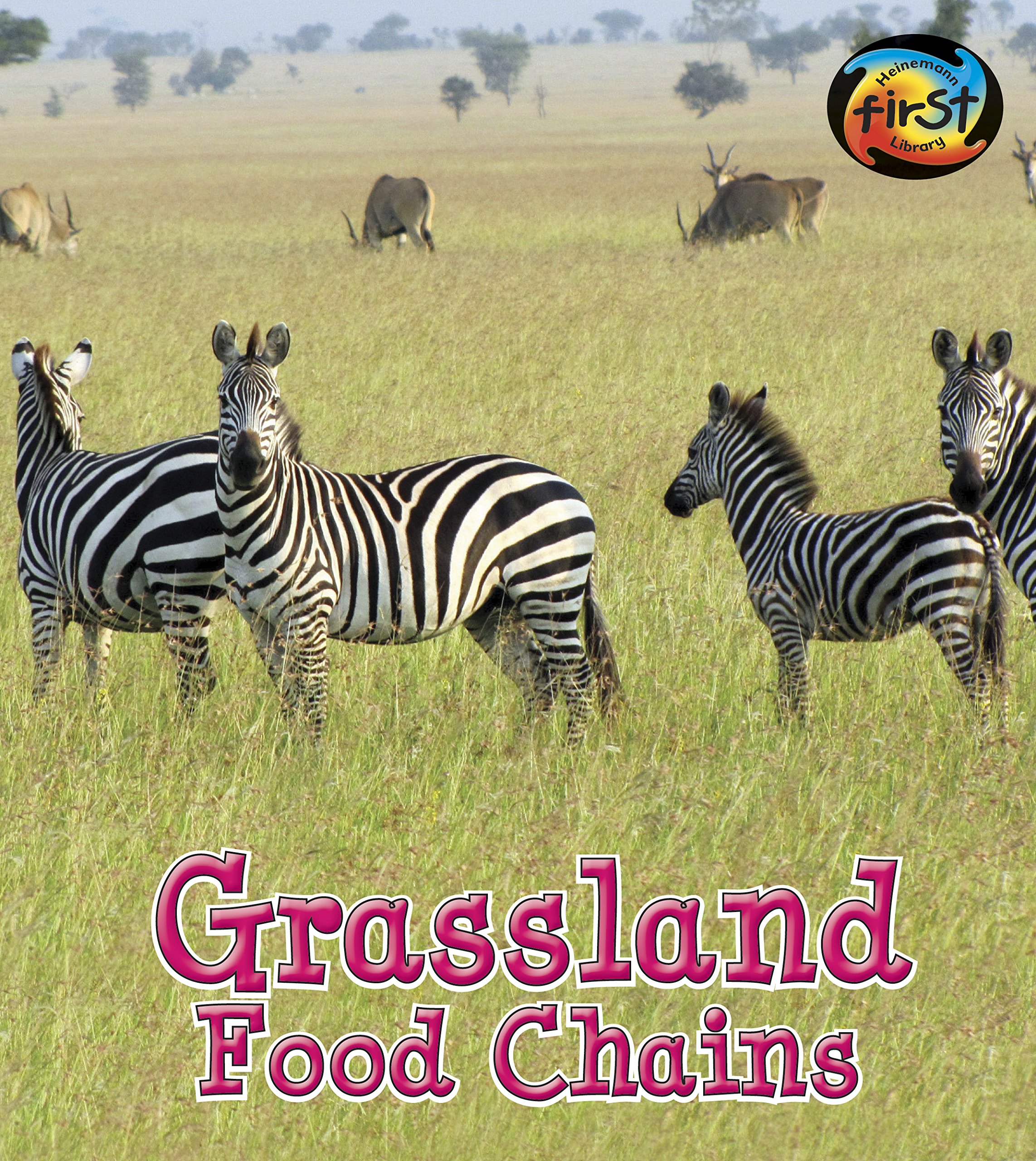 Grassland Food Chains (Food Chains and Webs): Royston, Angela ...