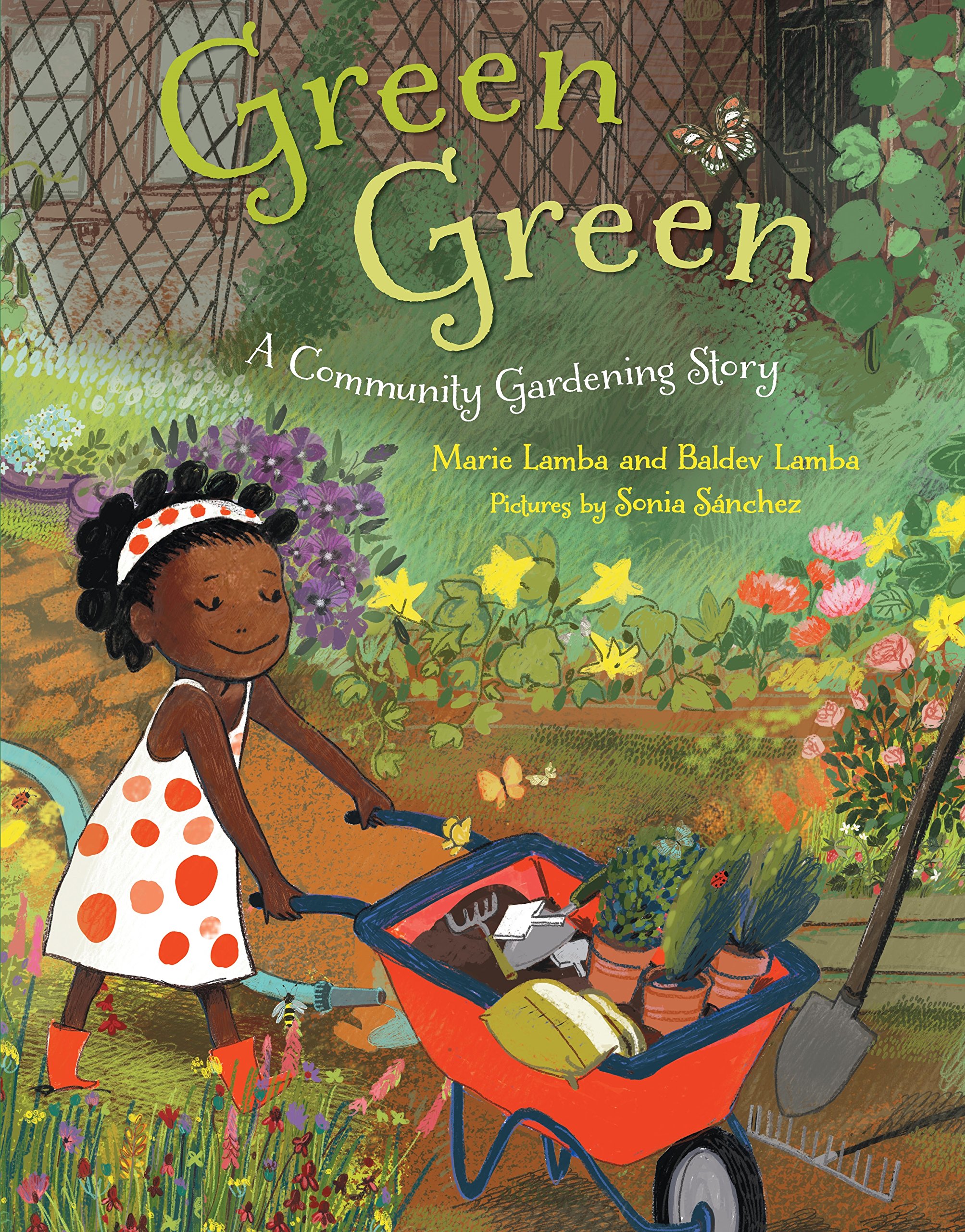 Green Green: A Community Gardening Story: Lamba, Marie, Lamba, Baldev ...