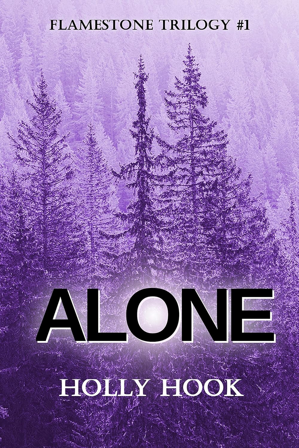 Amazon.com: Alone (#1 Flamestone Trilogy) eBook : Hook, Holly: Kindle Store