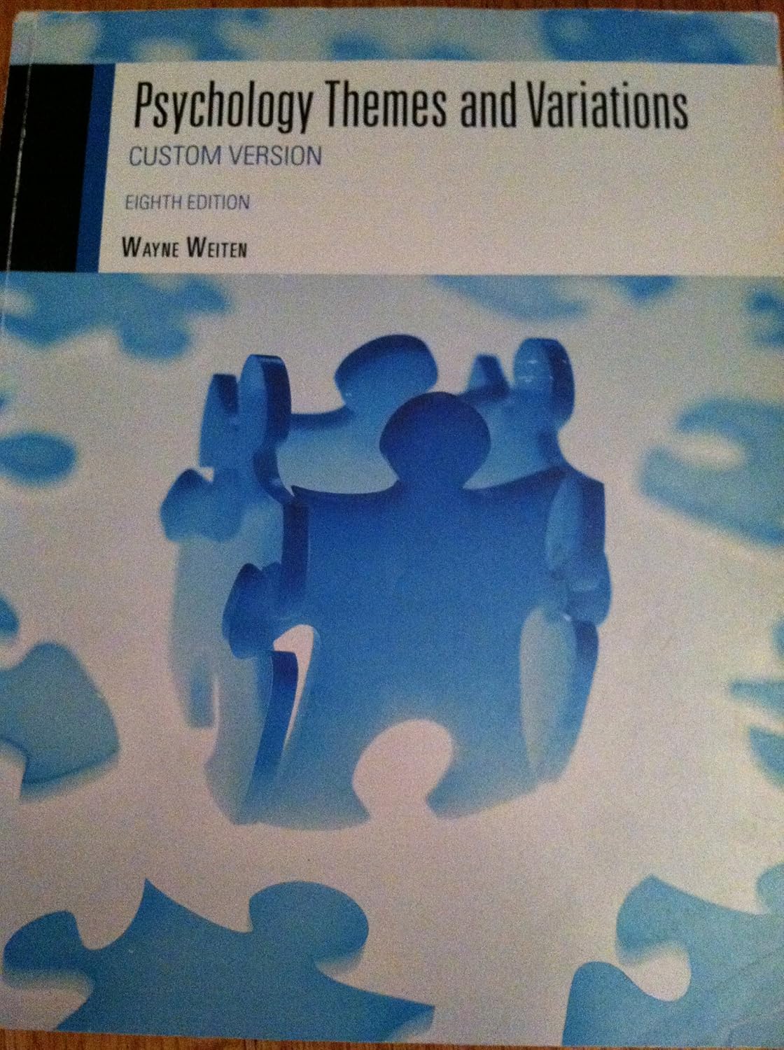 Psychology Themes and Variations, Eighth Edition-Custom Version: Wayne ...