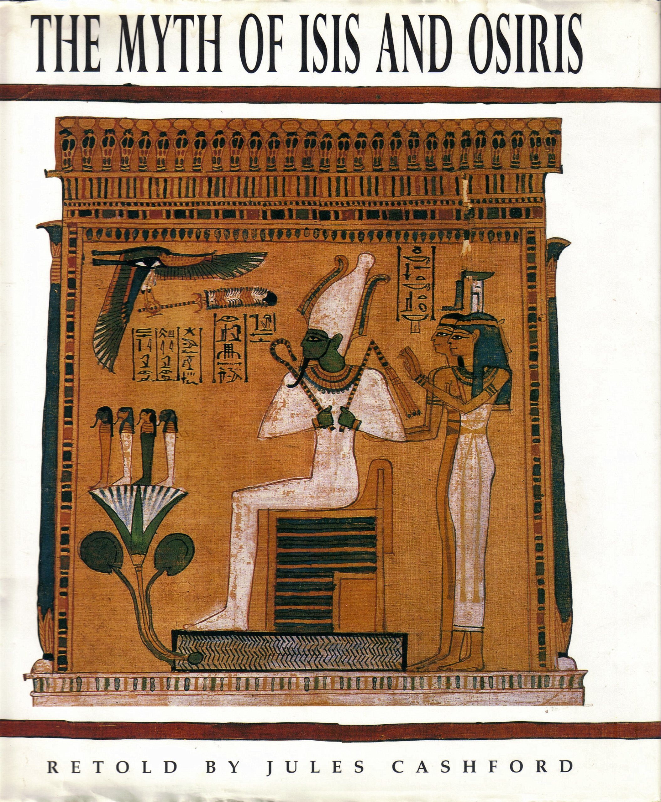 Myth of Isis and Osiris: Cashford, Jules: 9781569579091: Amazon.com: Books