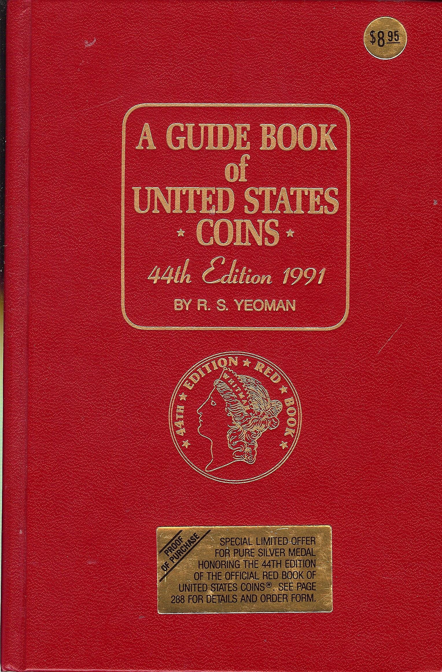 A Guide Book of United States Coins, 1991: The Official Redbook, 44th ...