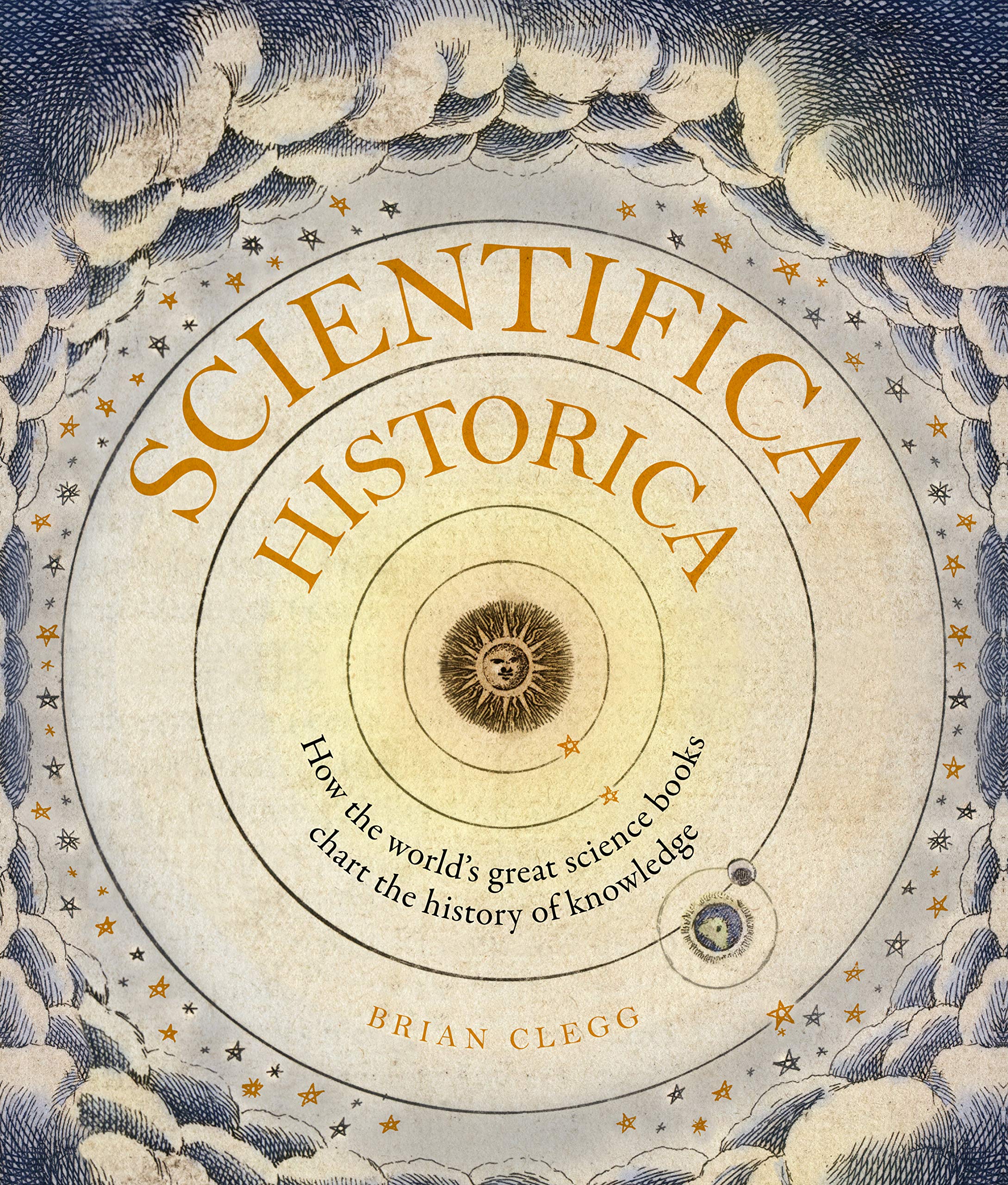 Scientifica Historica: How the world's great science books chart the ...