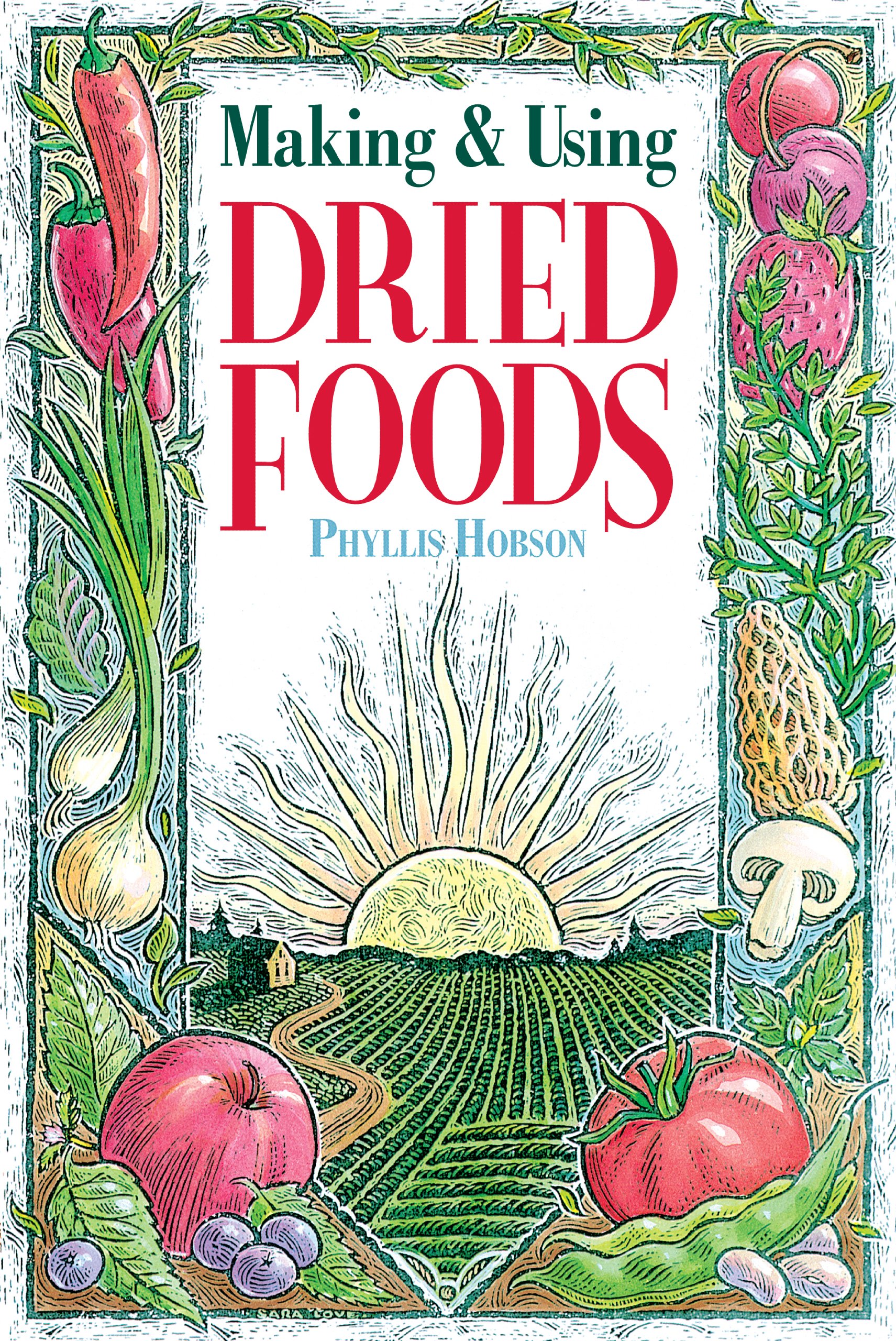 Making & Using Dried Foods: Hobson, Phyllis: 9780882666150: Amazon.com ...